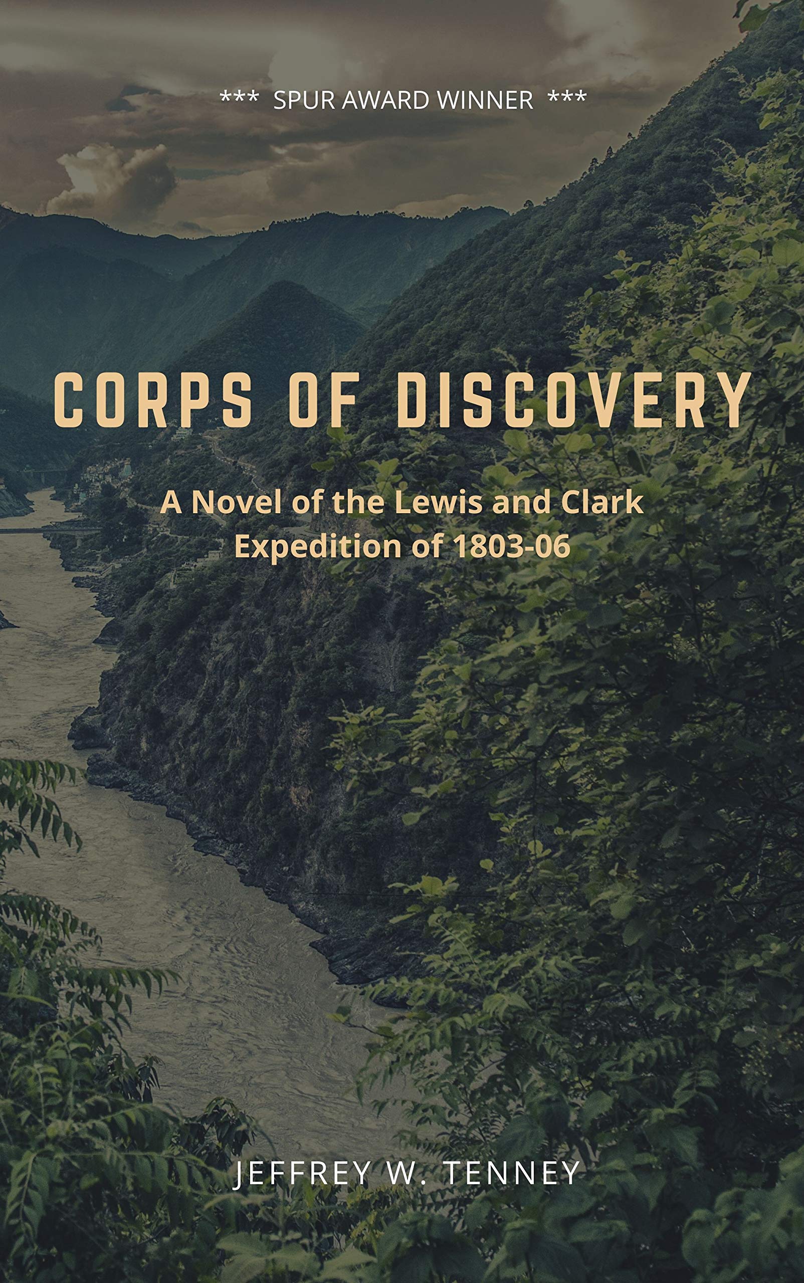 Corps of Discovery: A Novel of the Lewis and Clark Expedition of 1803 ...