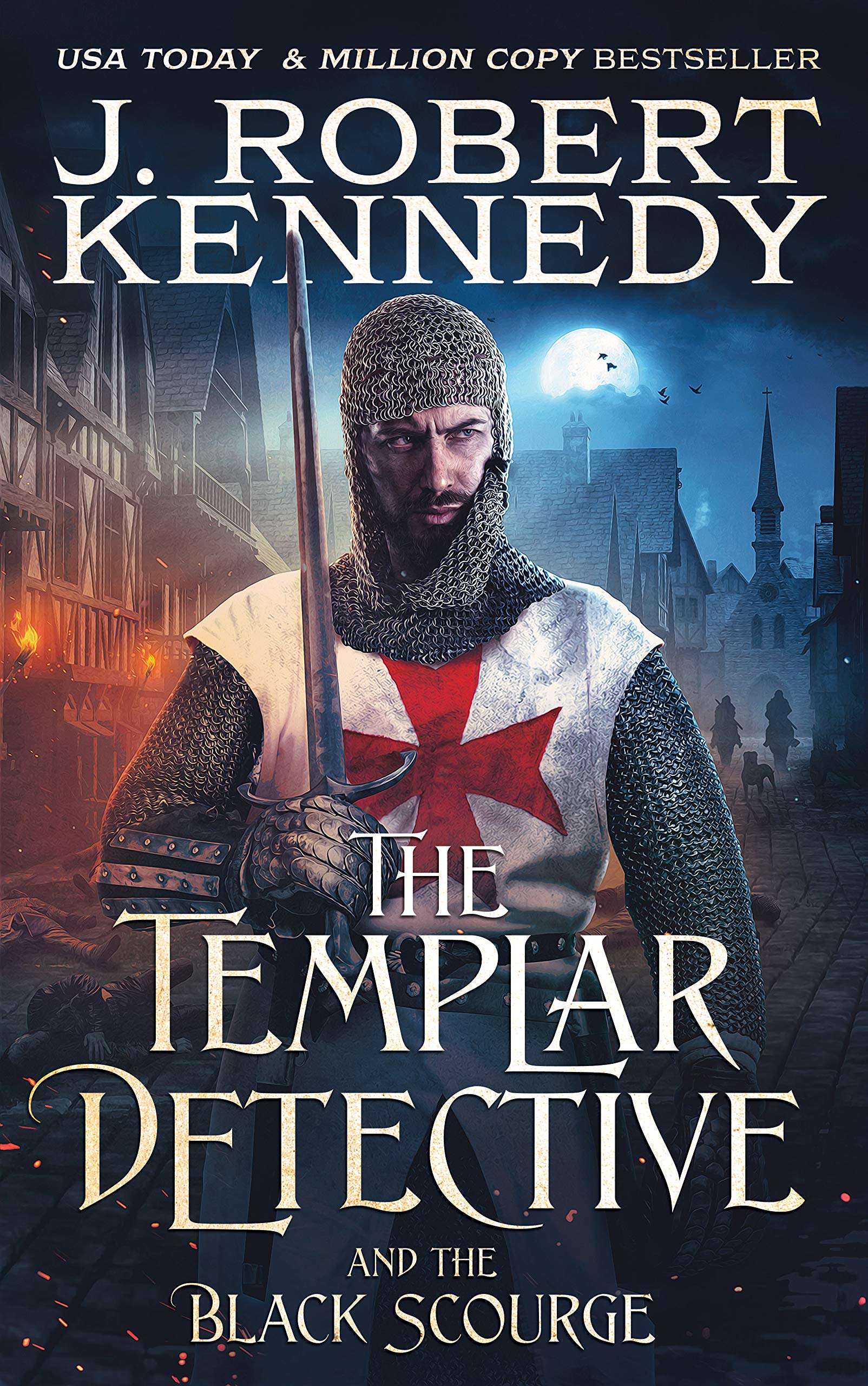 The Templar Detective and the Black Scourge by J. Robert Kennedy ...