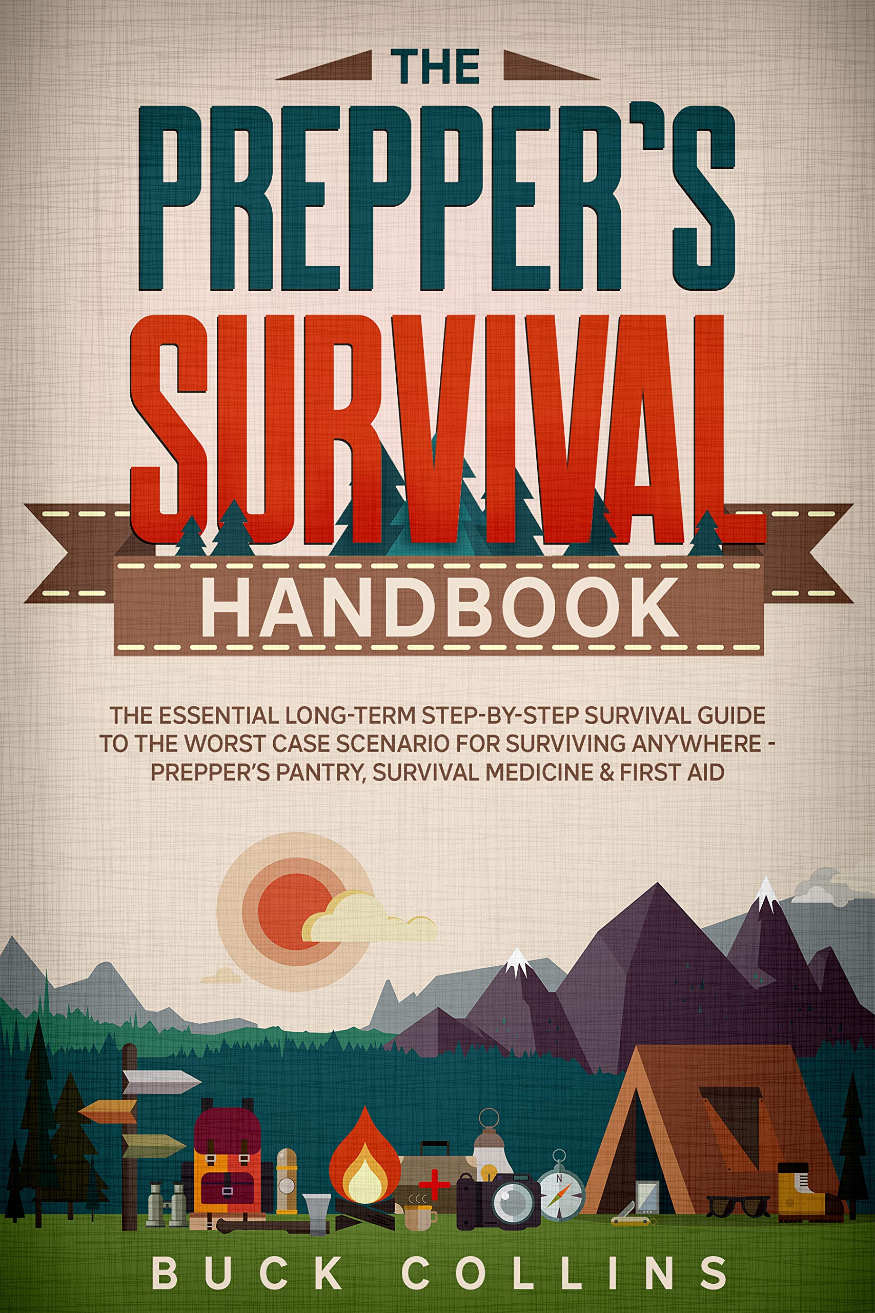 The Preppers Survival Handbook: The Essential Long Term Step-By-Step ...