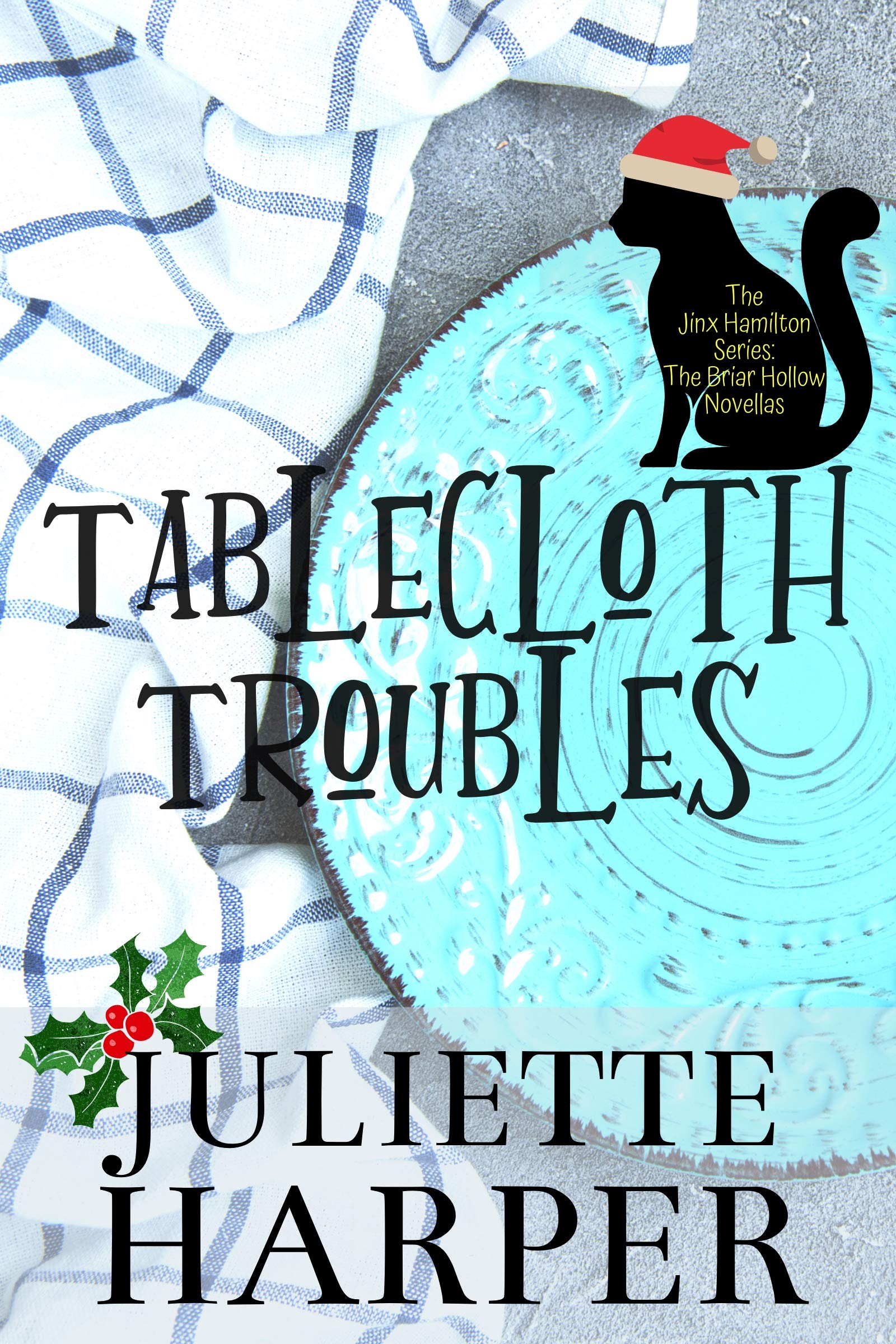 Tablecloth Troubles (The Jinx Hamilton Series) by Juliette Harper ...