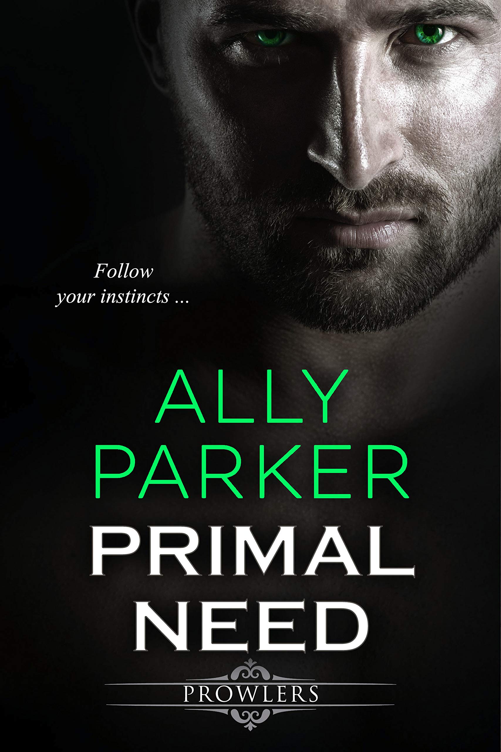 Primal Need (Prowlers #3) by Ally Parker | Goodreads