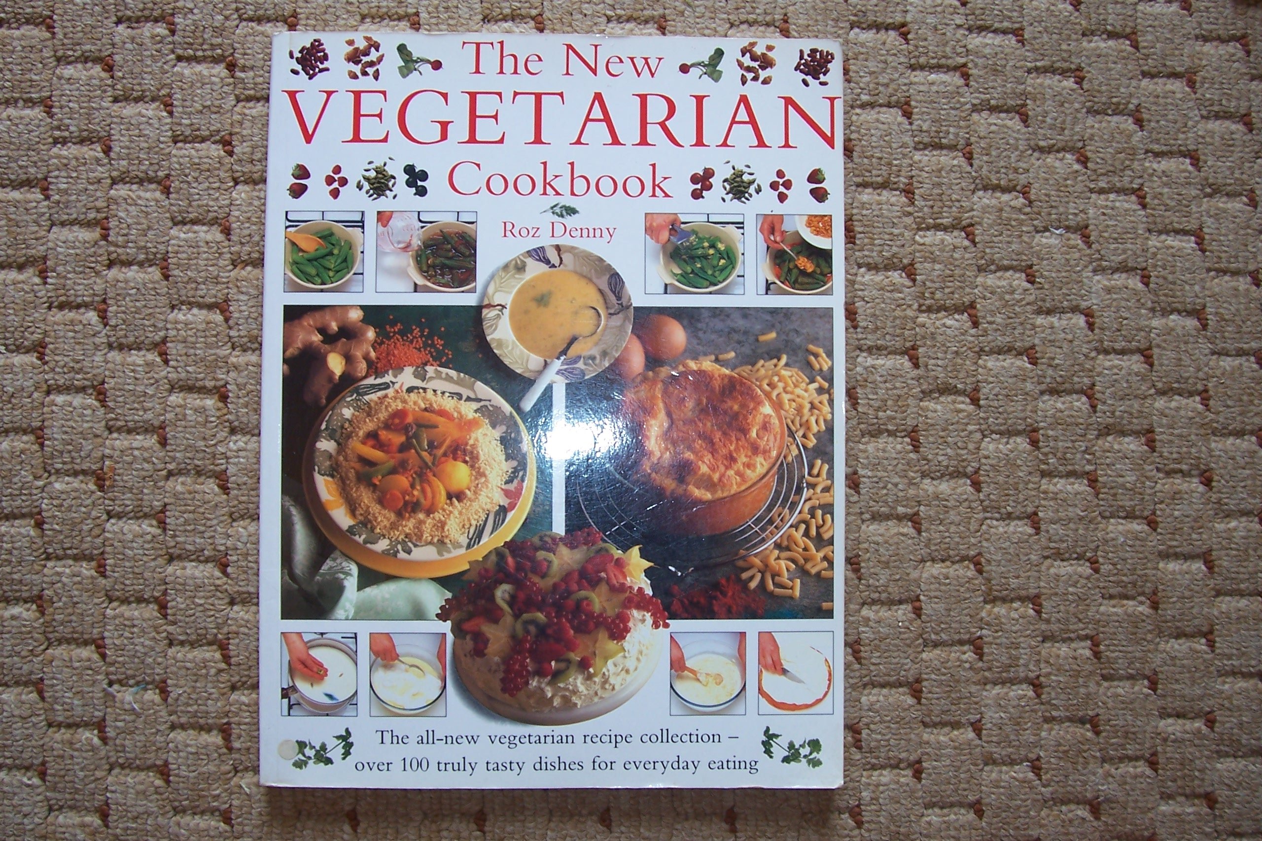 The New Vegetarian Cookbook By Roz Denny Goodreads The New Vegetarian Cookbook By Roz Denny Goodreads