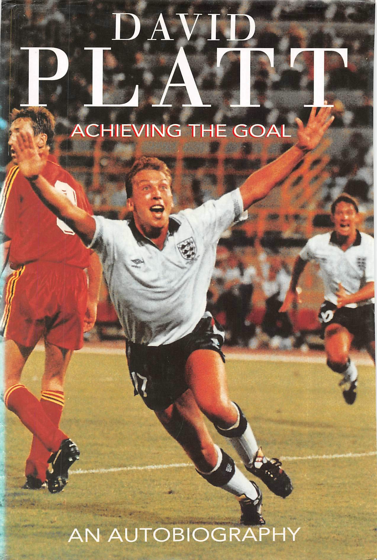 Achieving the Goal: David Platt: An Autobiography by David Platt ...