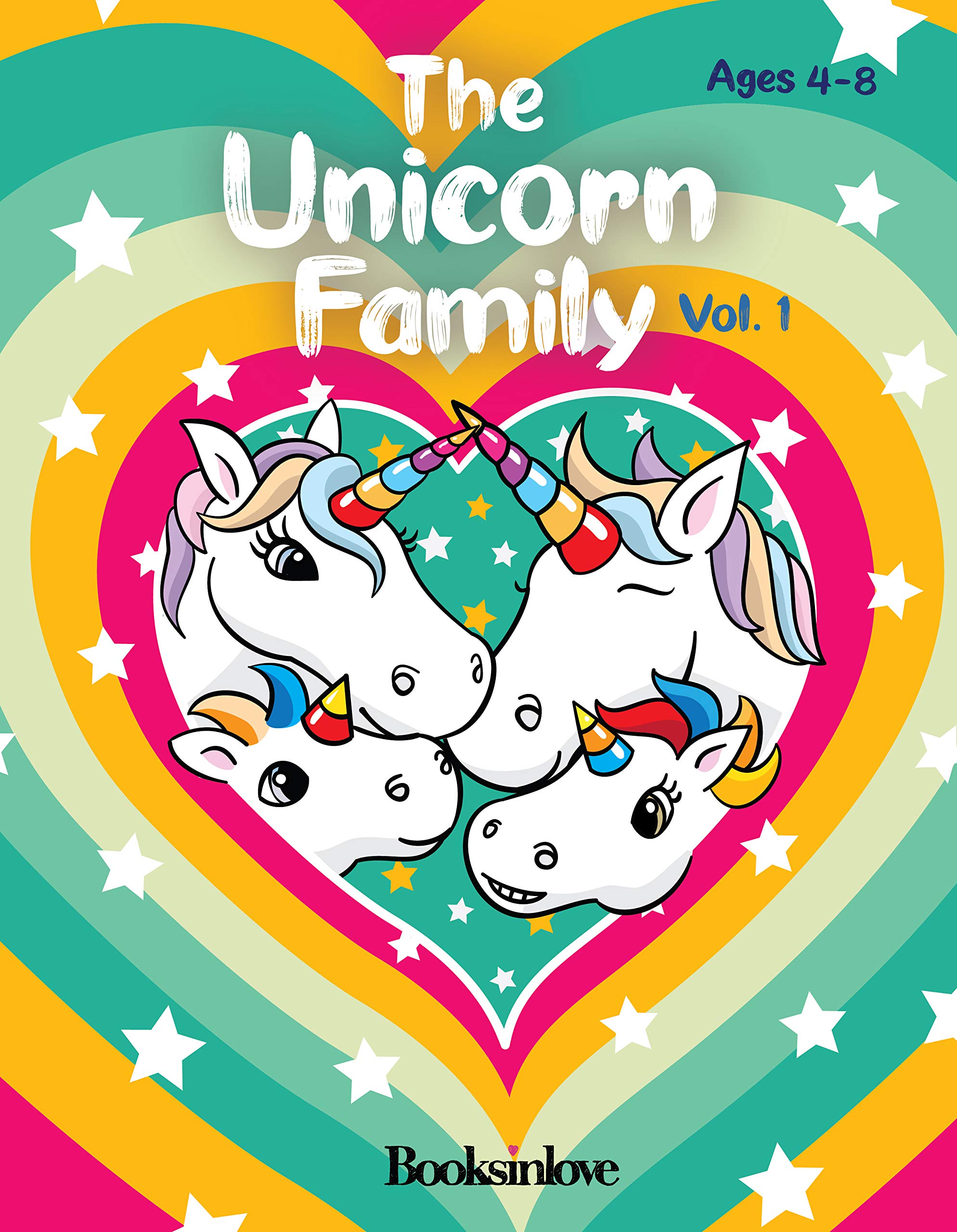 The Unicorn Family Vol 1: Unicorn book for kids ages 4-8. Meet the ...