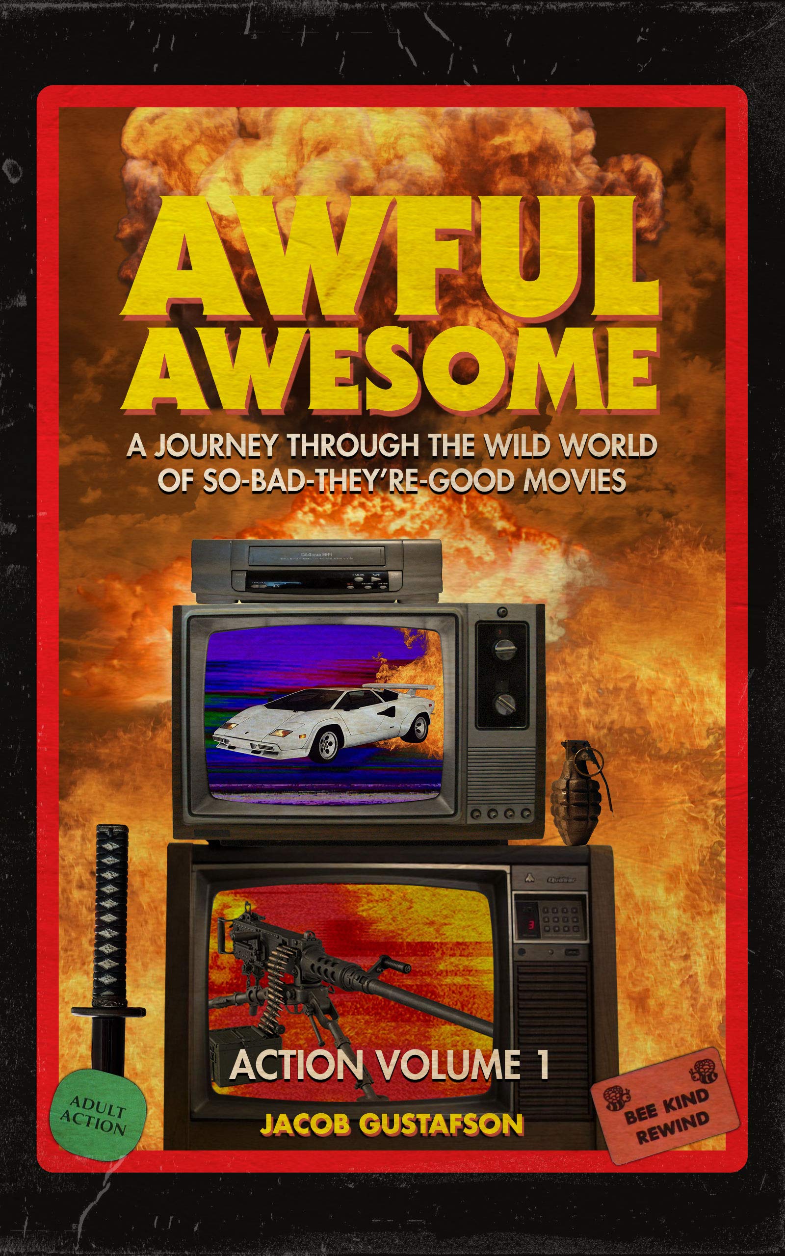 Awful Awesome Action Volume 1: A Journey Through the Wild World of So ...