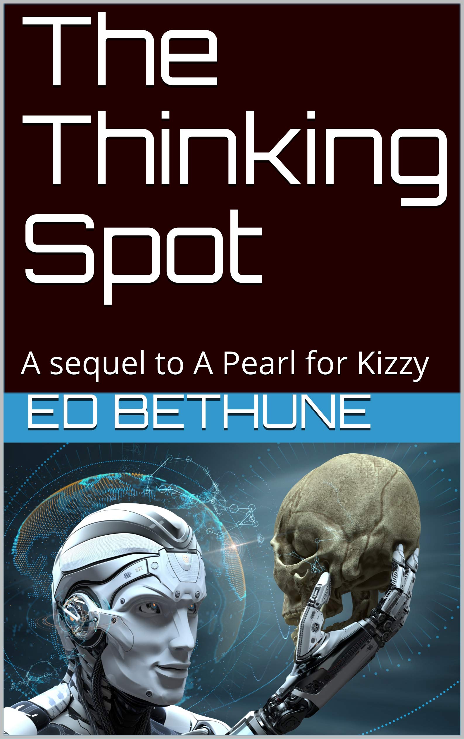 The Thinking Spot: A sequel to A Pearl for Kizzy by Ed Bethune | Goodreads