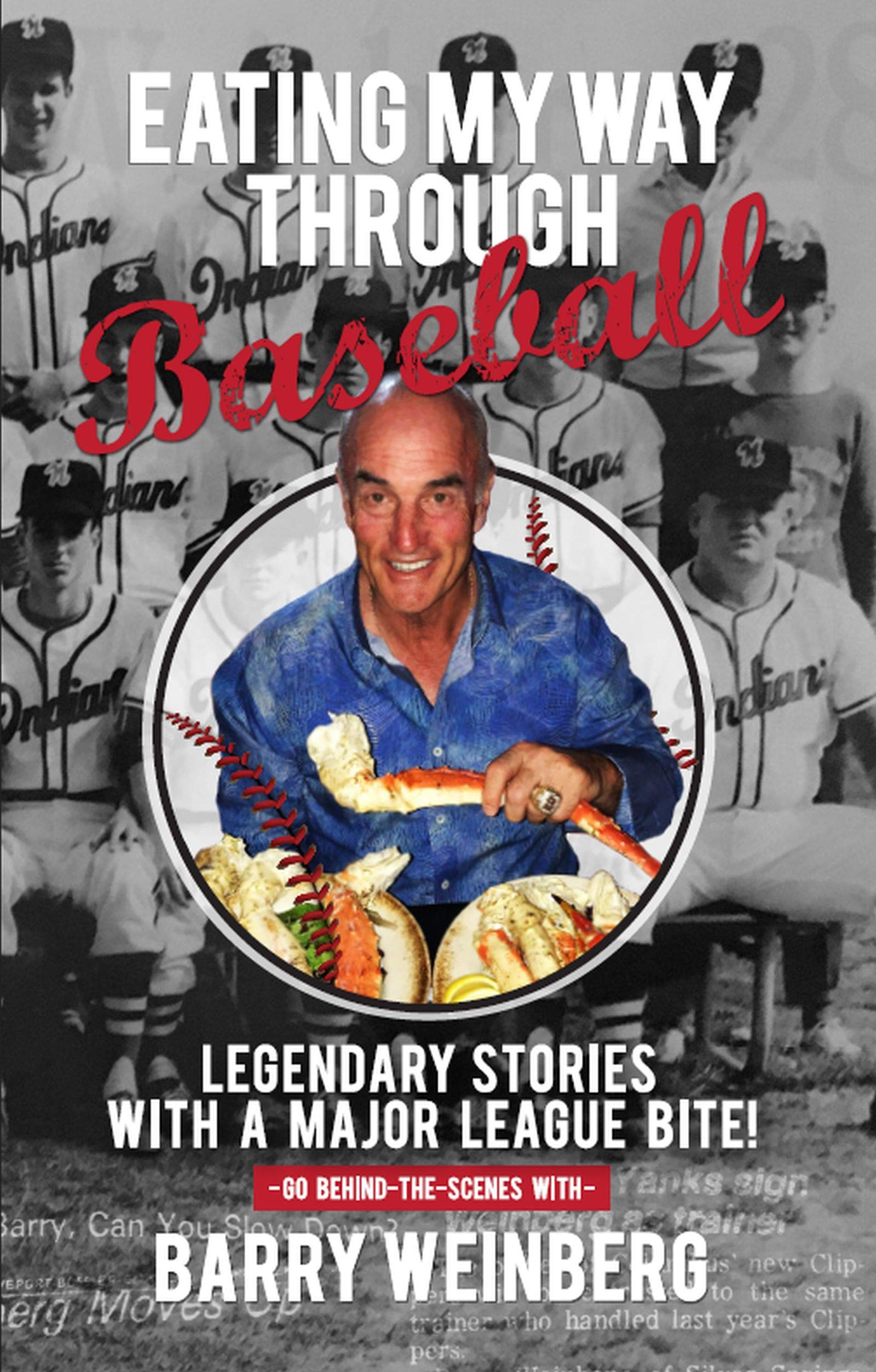 Eating My Way Through Baseball: Legendary Stories with a Major League ...