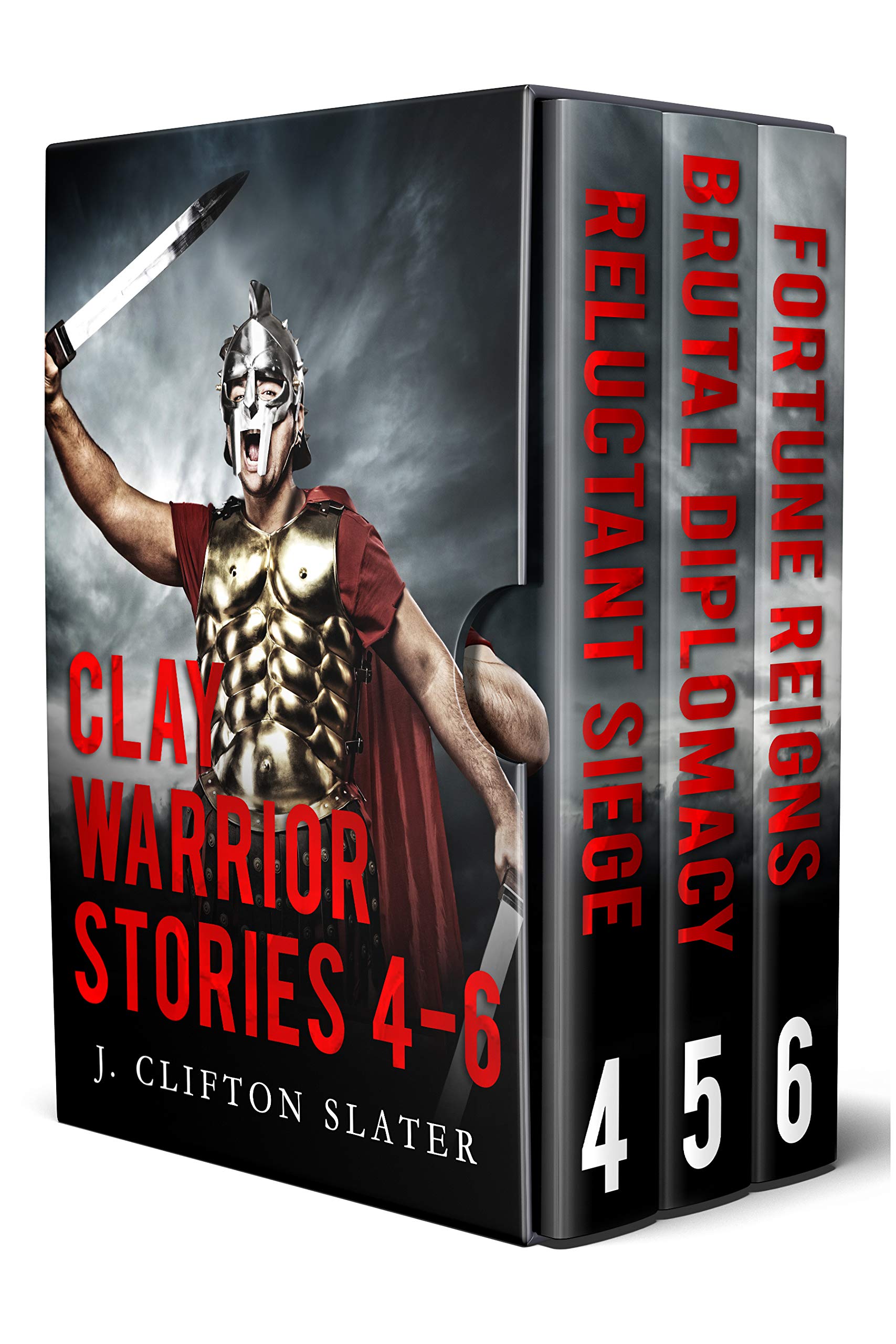 Clay Warrior Stories 4-6 by J. Clifton Slater | Goodreads