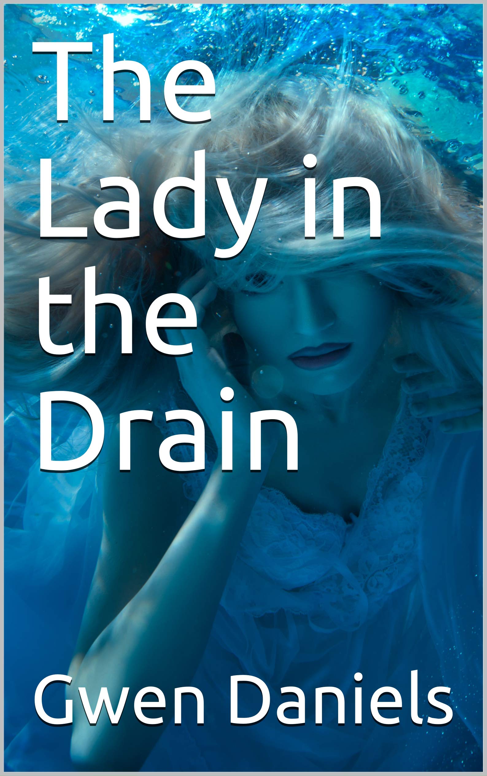 The Lady in the Drain by Gwen Daniels | Goodreads