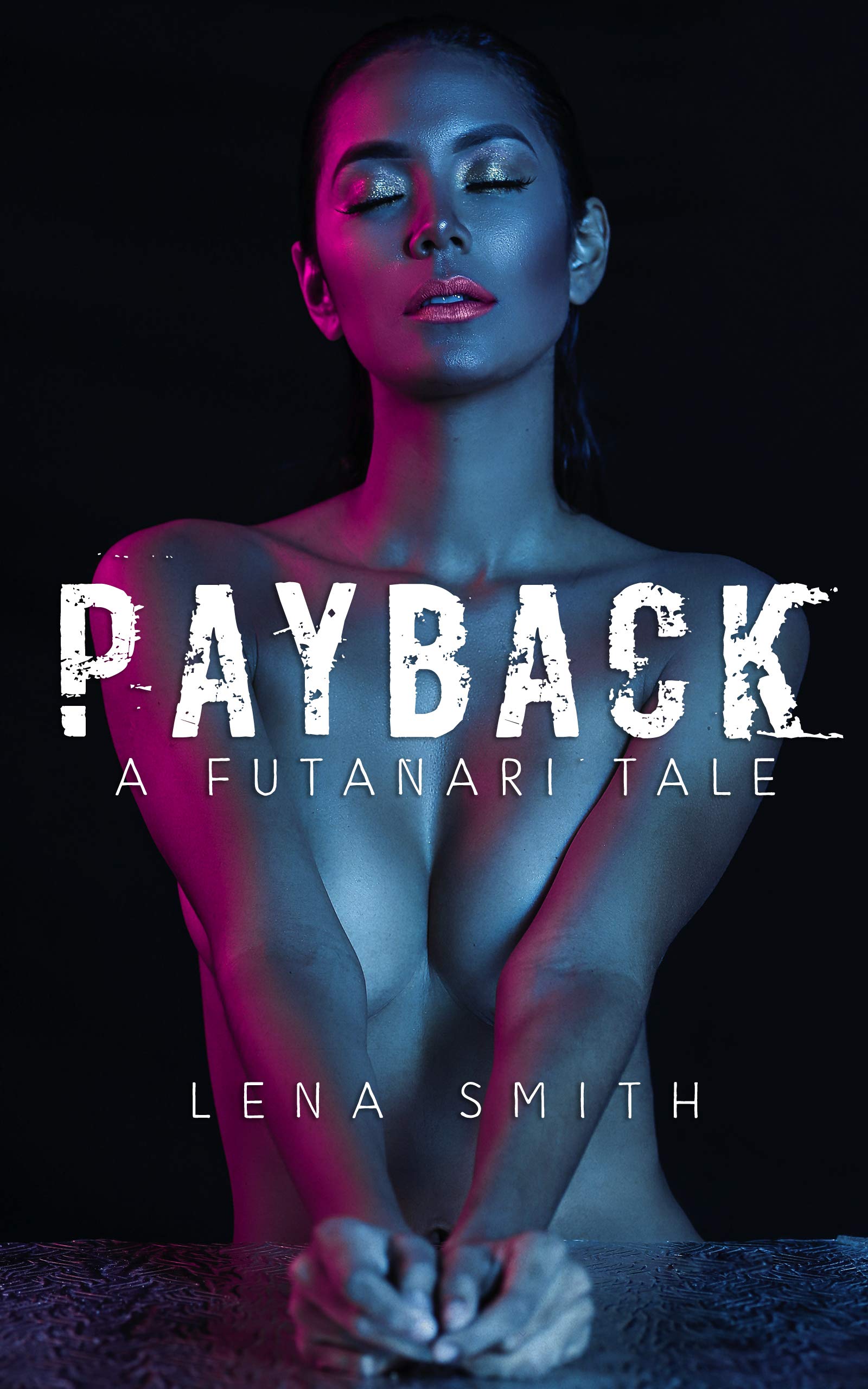 Payback: A Futanari Tale by Lena Smith | Goodreads