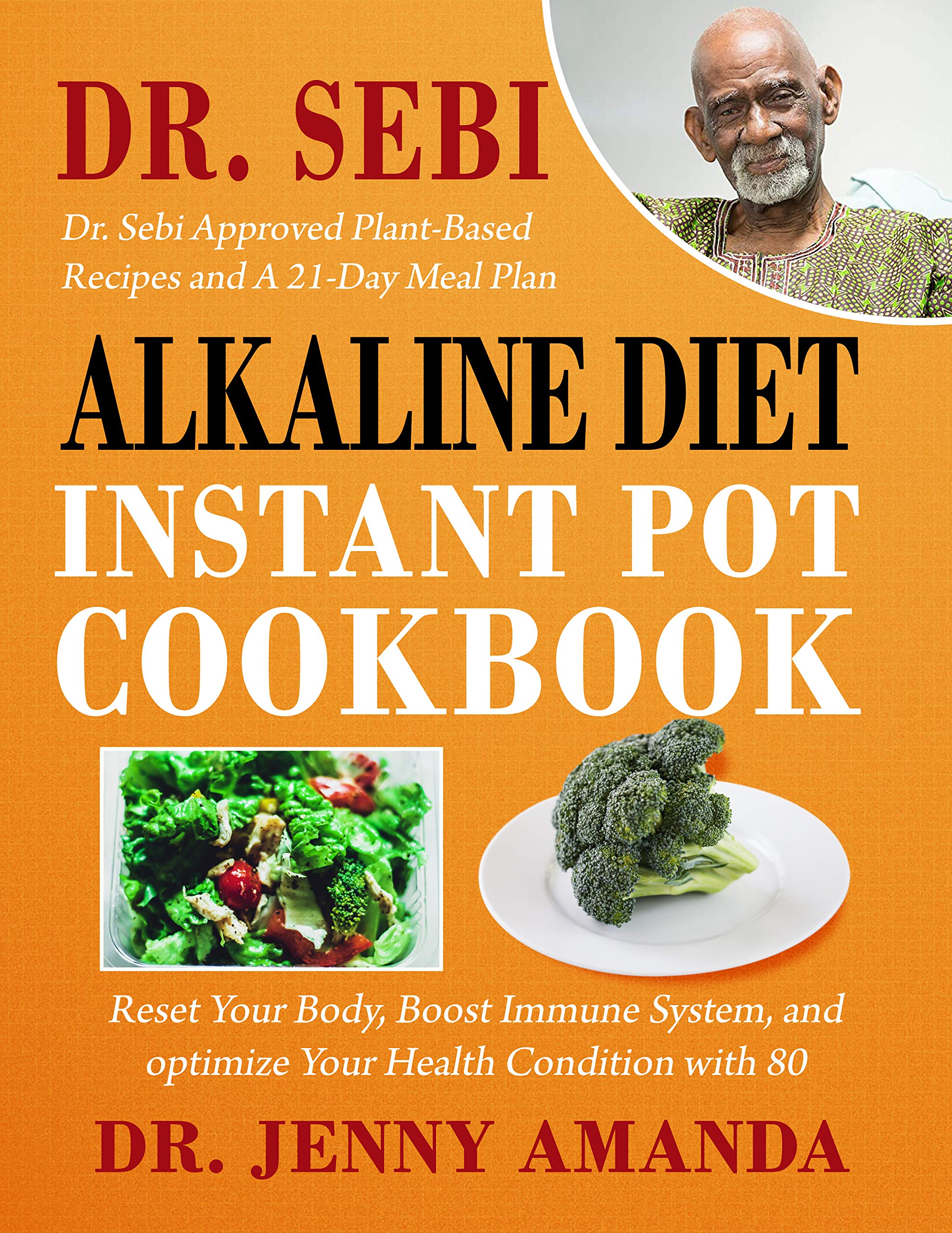 DR. SEBI Alkaline DIET Instant Pot Cookbook: Reset Your Body, Boost ...