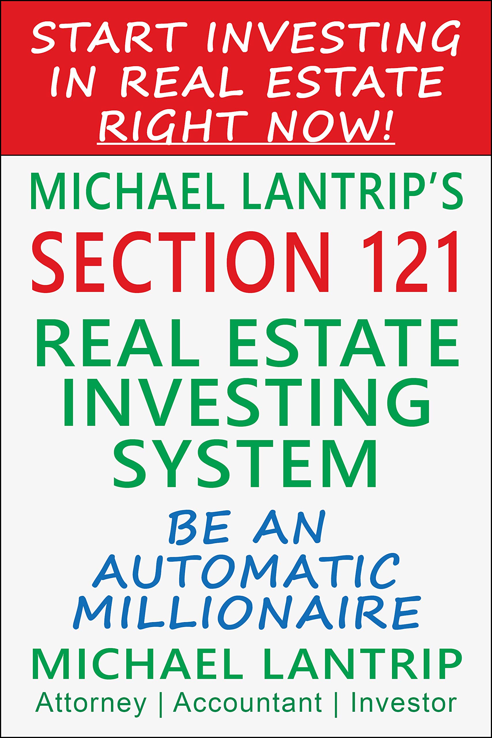 Section 121 Real Estate Investing System: Be An Automatic Millionaire ...