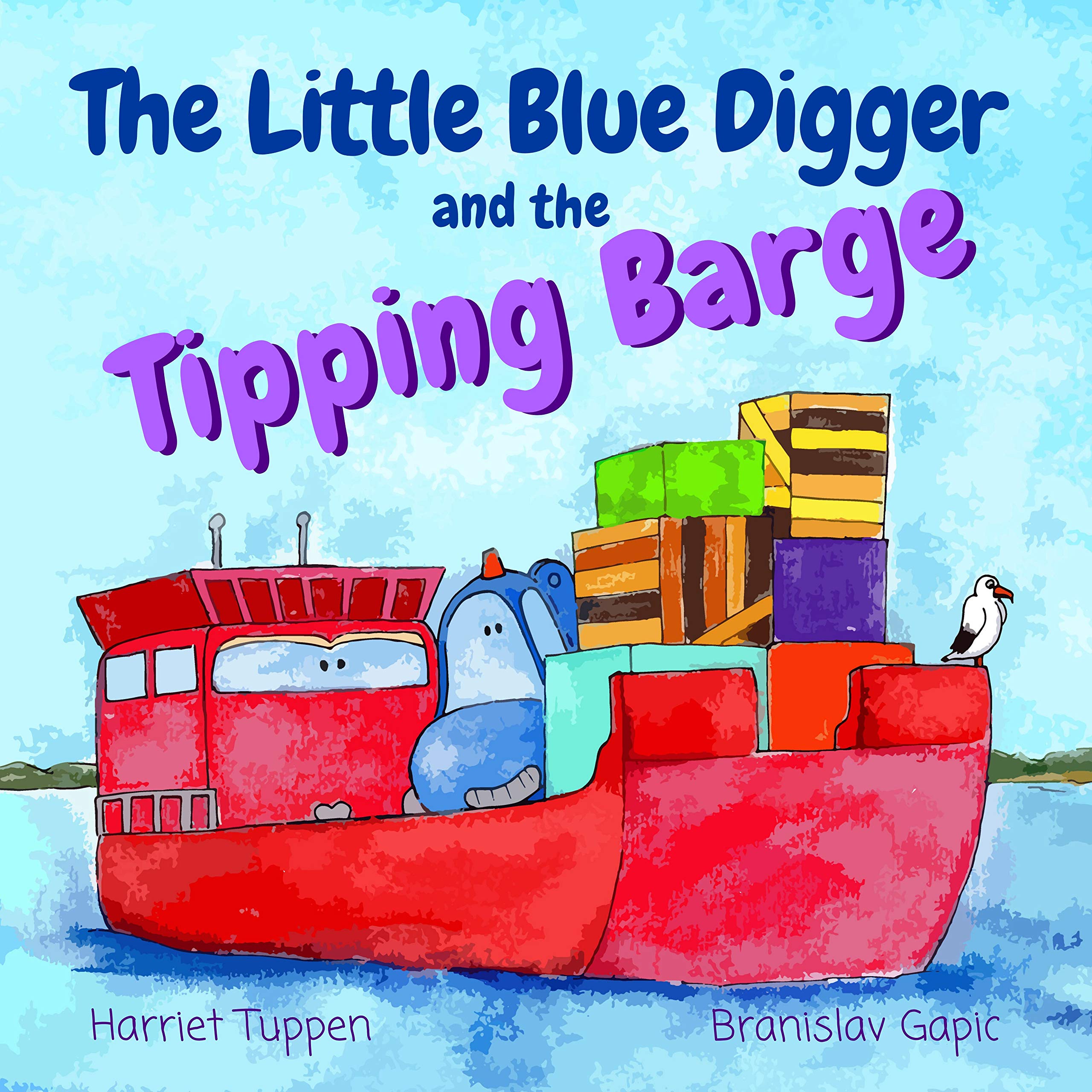 The Little Blue Digger and the Tipping Barge by Harriet Tuppen | Goodreads