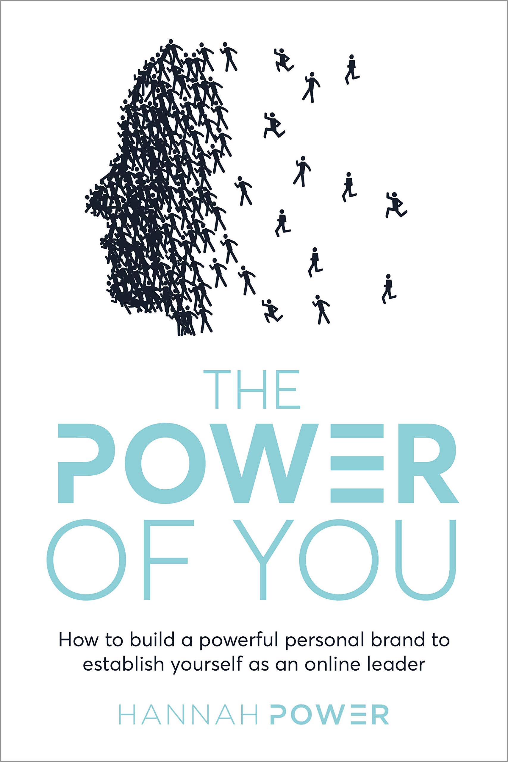 The Power of You: How to build a powerful personal brand to establish ...