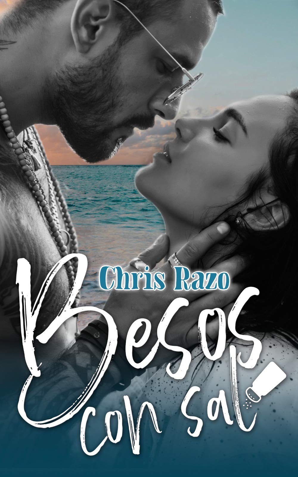 Besos con Sal (Spanish Edition) by Chris Razo | Goodreads