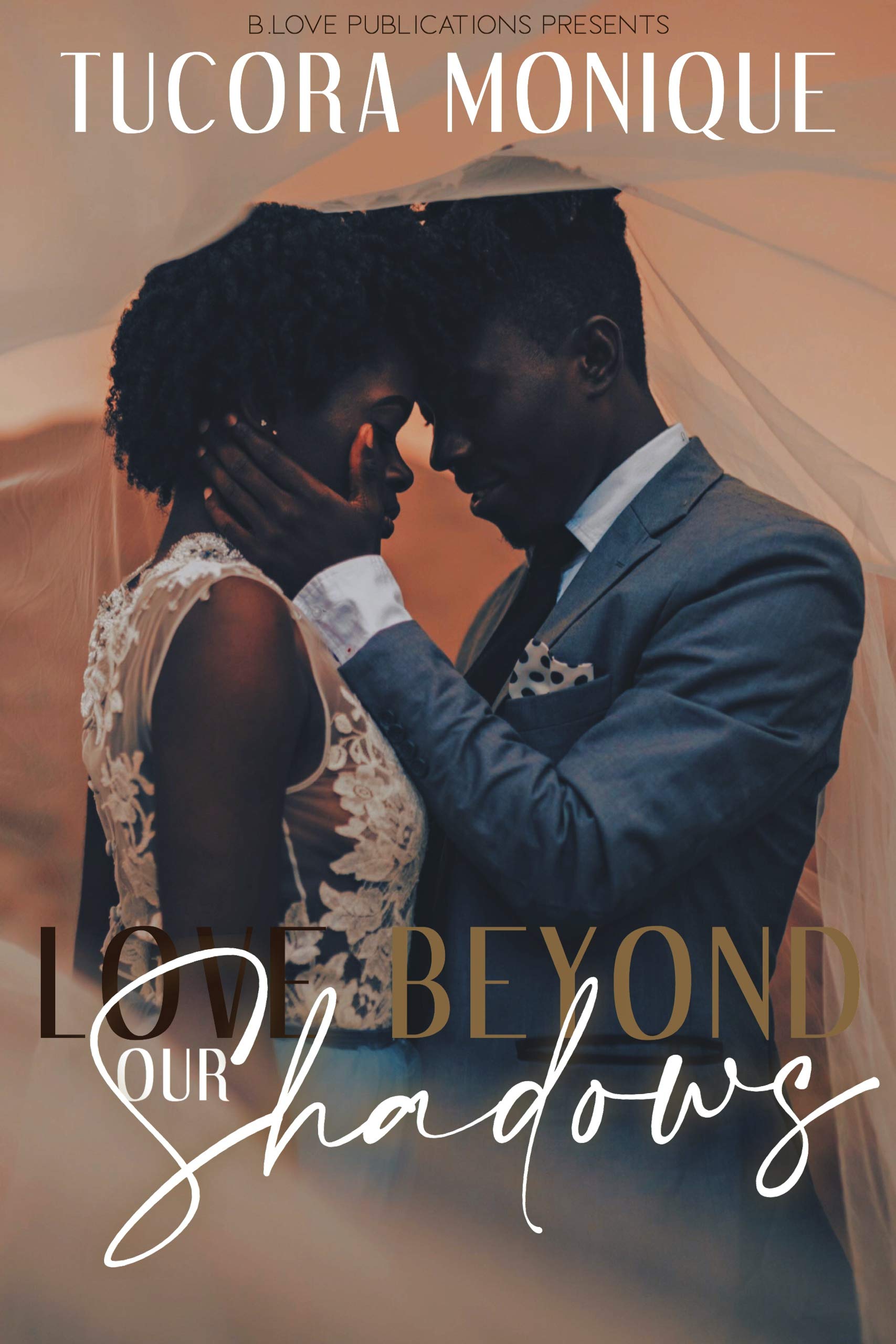 Love Beyond Our Shadows (BLM Book 2) by Tucora Monique | Goodreads
