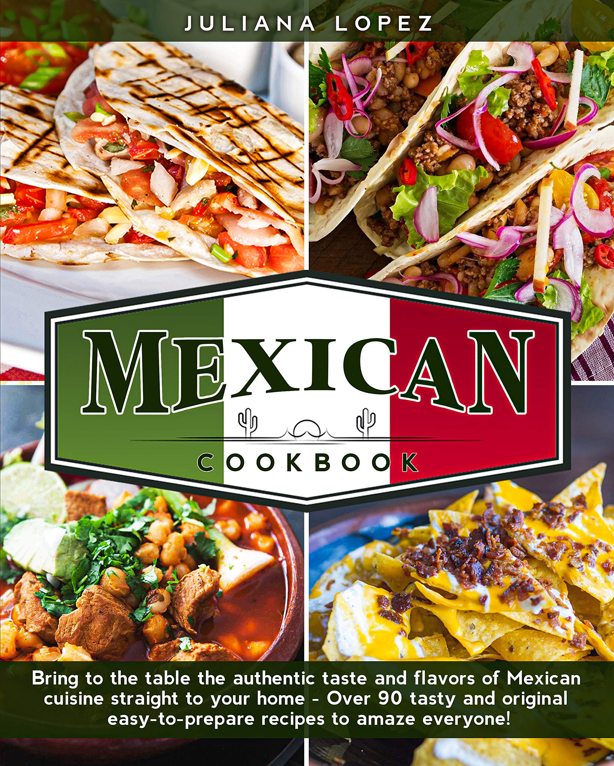 Mexican Cookbook: Authentic Taste and Flavors of Traditional Mexican ...