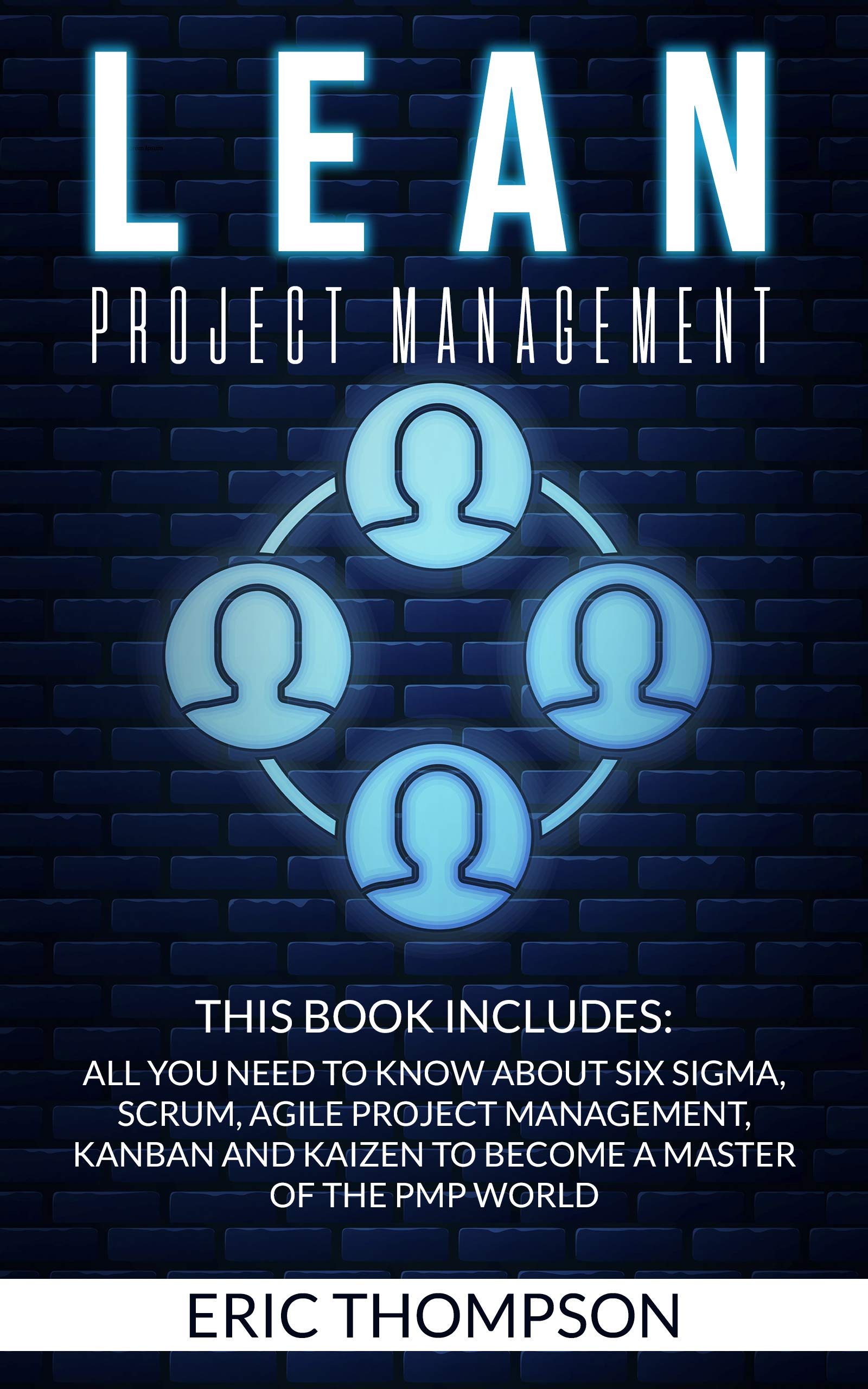 Lean Project Management: This Book Includes: All You Need to know about ...