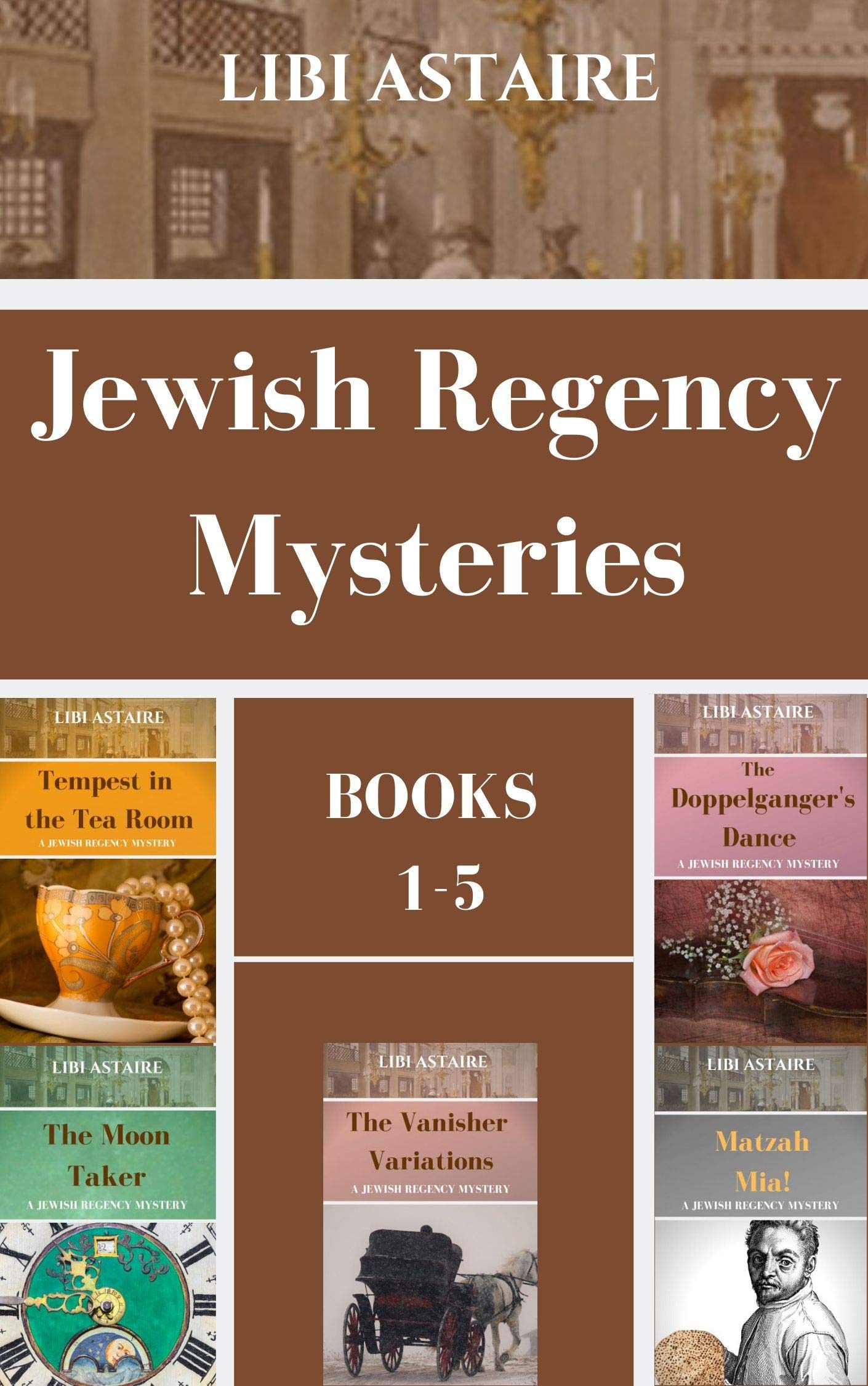 Jewish Regency Mysteries: Books 1-5 by Libi Astaire | Goodreads