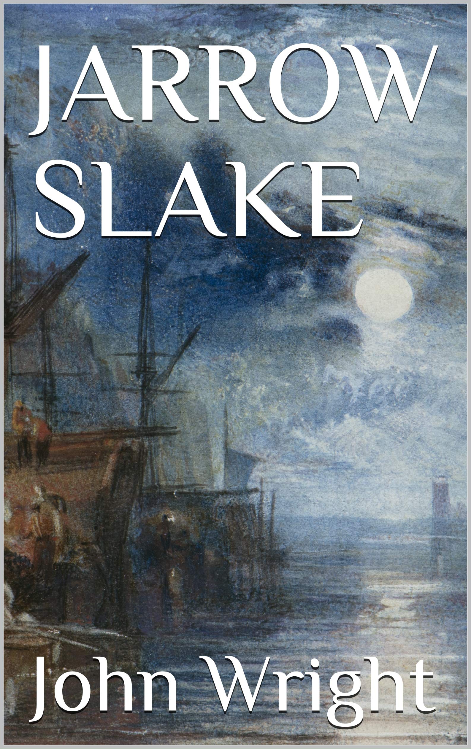 JARROW SLAKE by John Wright | Goodreads