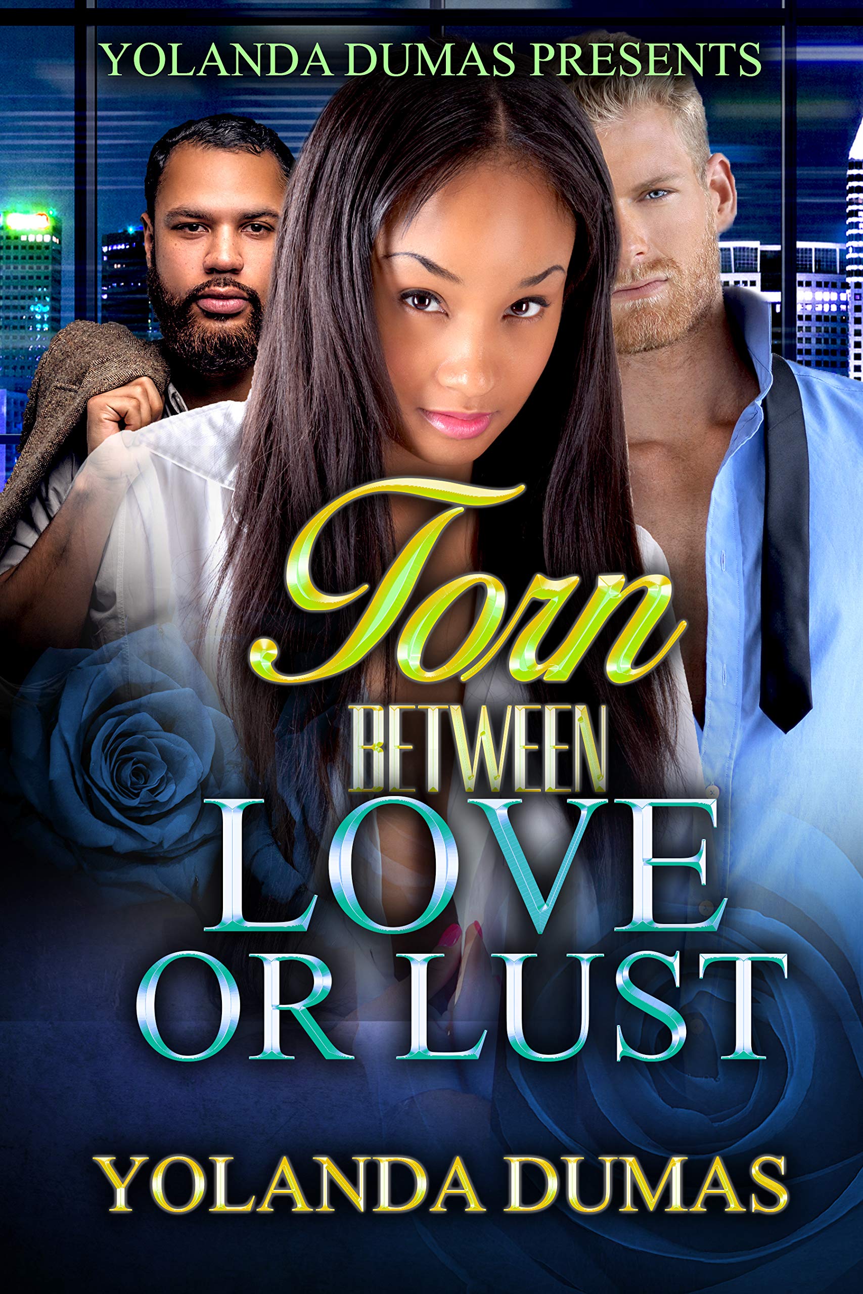 Torn Between Love Or Lust: Chance and Circumstance by Yolanda Dumas | Goodreads