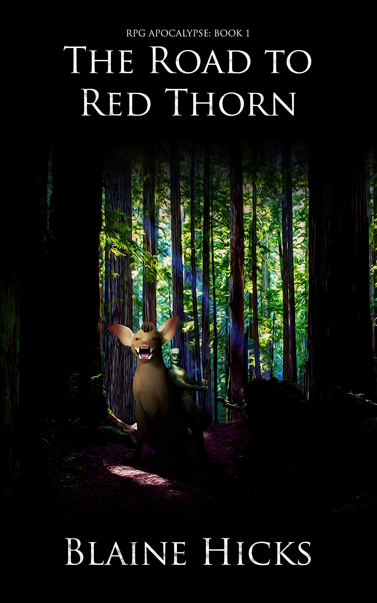The Road to Red Thorn: RPG Apocalypse: Book 1 by Blaine Hicks | Goodreads