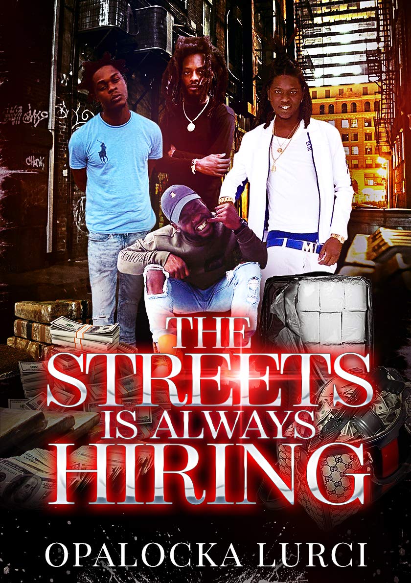 The Streets Is Always Hiring : The Keno Red Series Book 6 by Opalocka ...