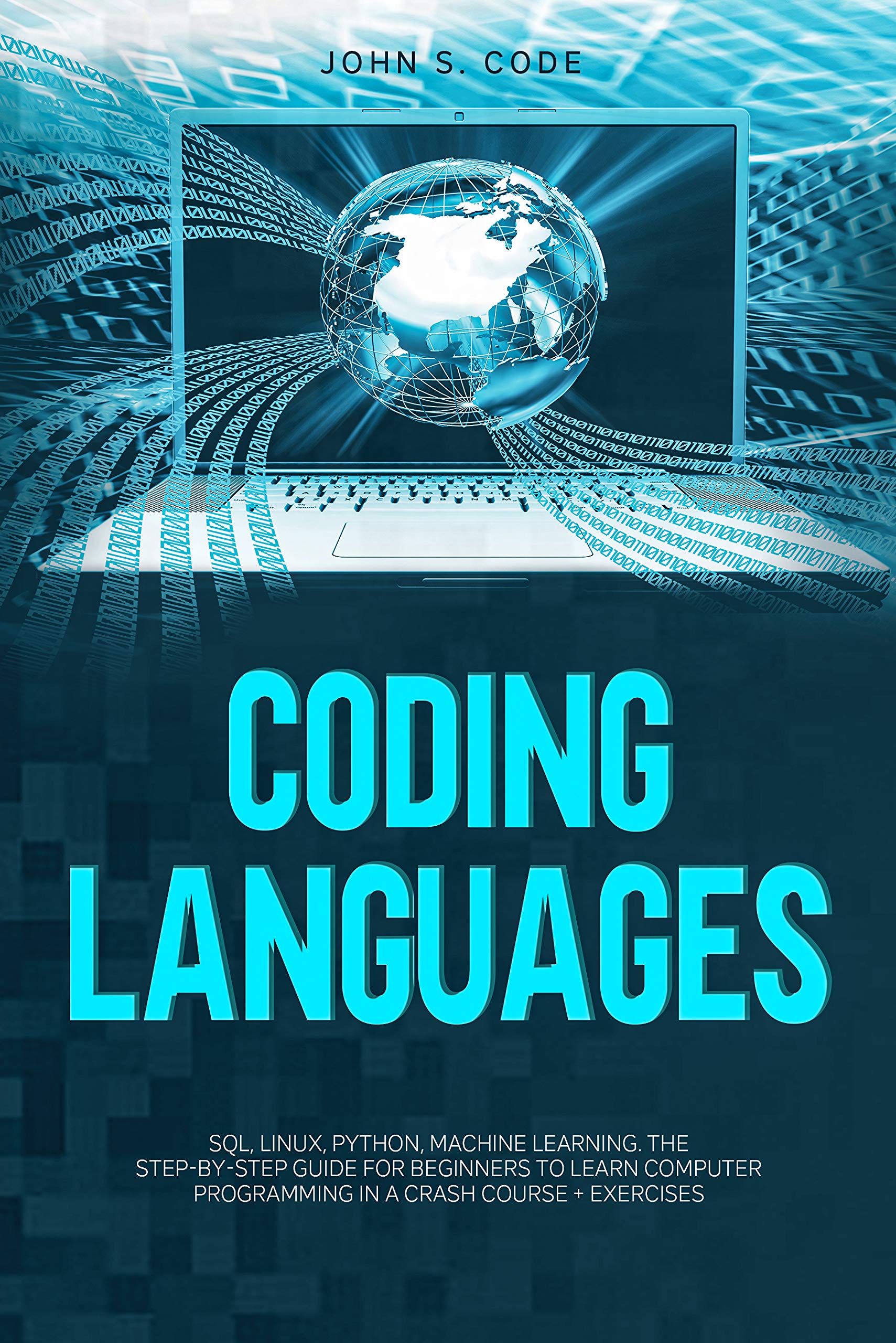 CODING LANGUAGES SQL Linux Python Machine Learning The Step by 