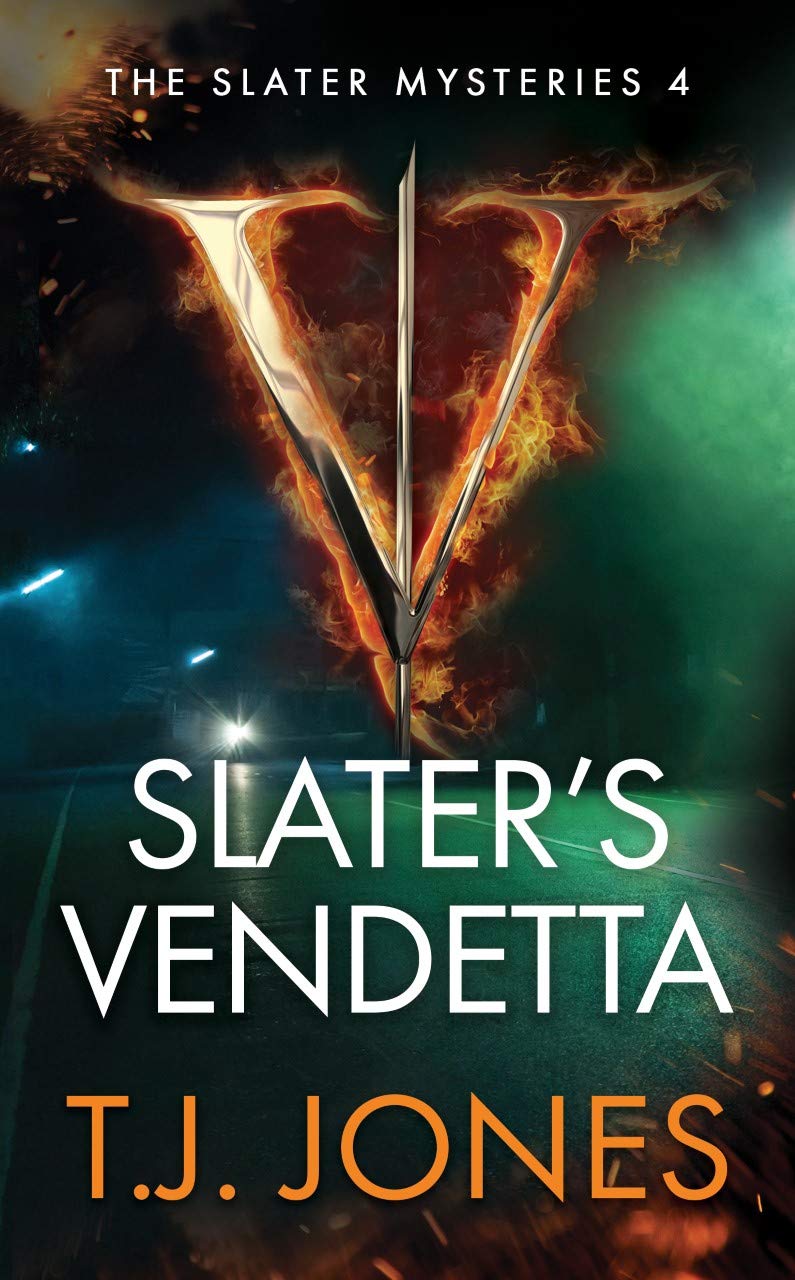 Slater's Vendetta (The Slater Mysteries, #4) by T.J. Jones | Goodreads