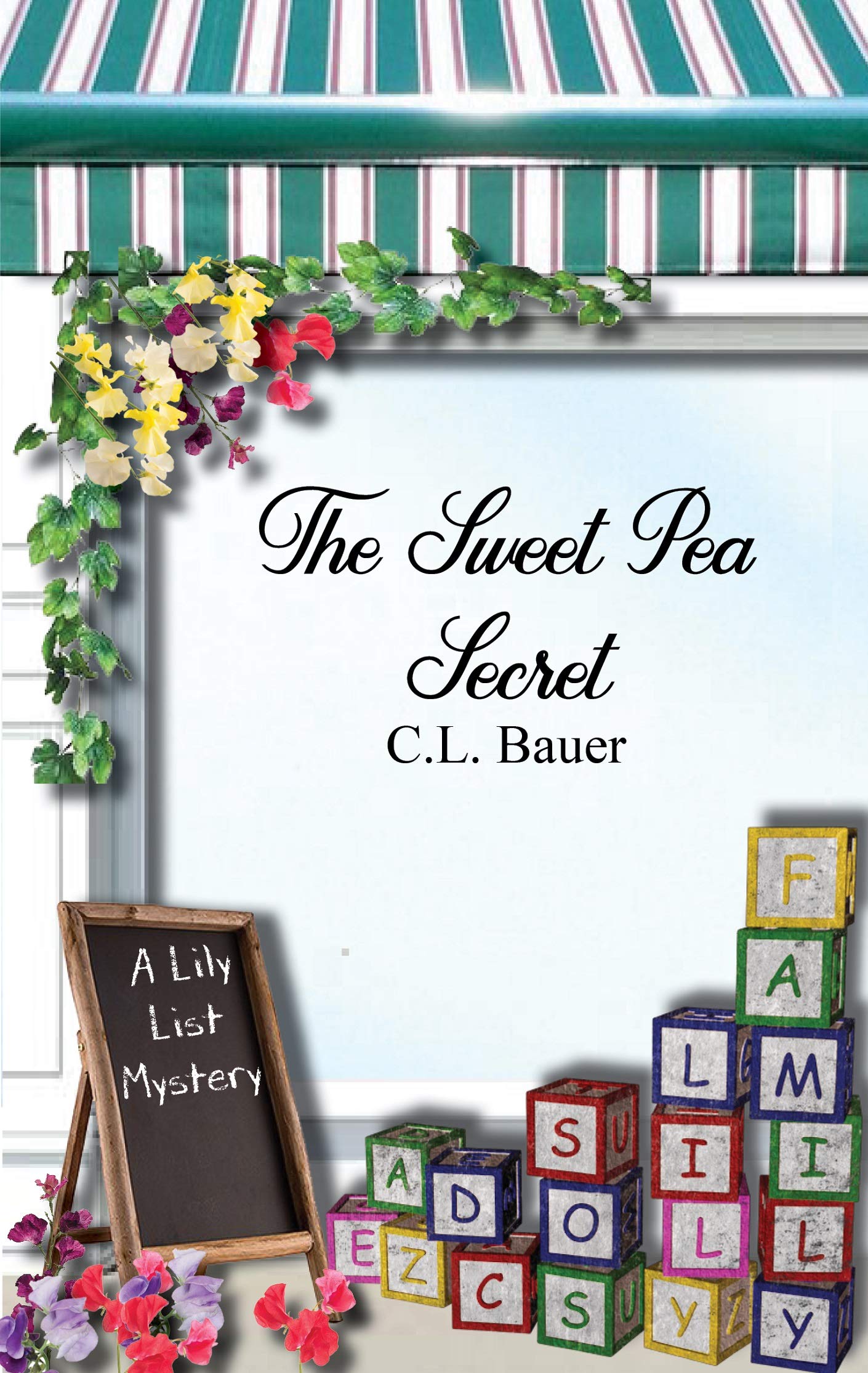 The Sweet Pea Secret (Lily List #4) by C.L. Bauer | Goodreads
