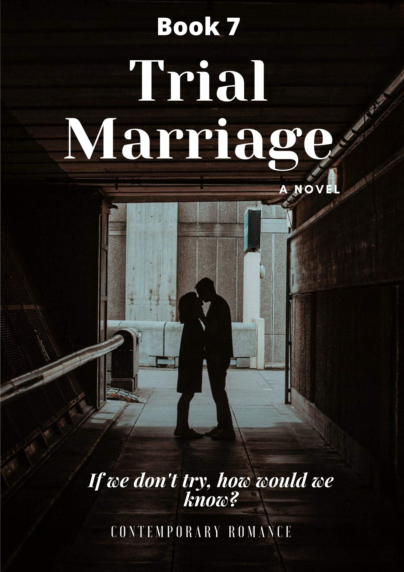 Trial Marriage: If we don't try, how would we know? by Youssef Lahmidi ...