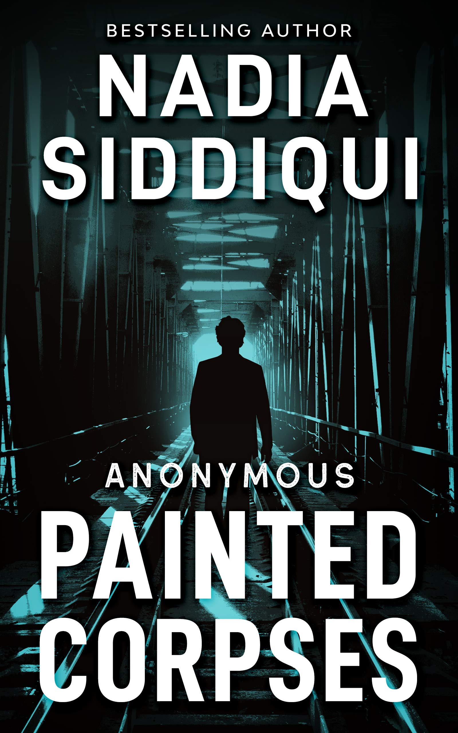 Painted Corpses: (Anonymous Series Book 2) by Nadia Siddiqui | Goodreads