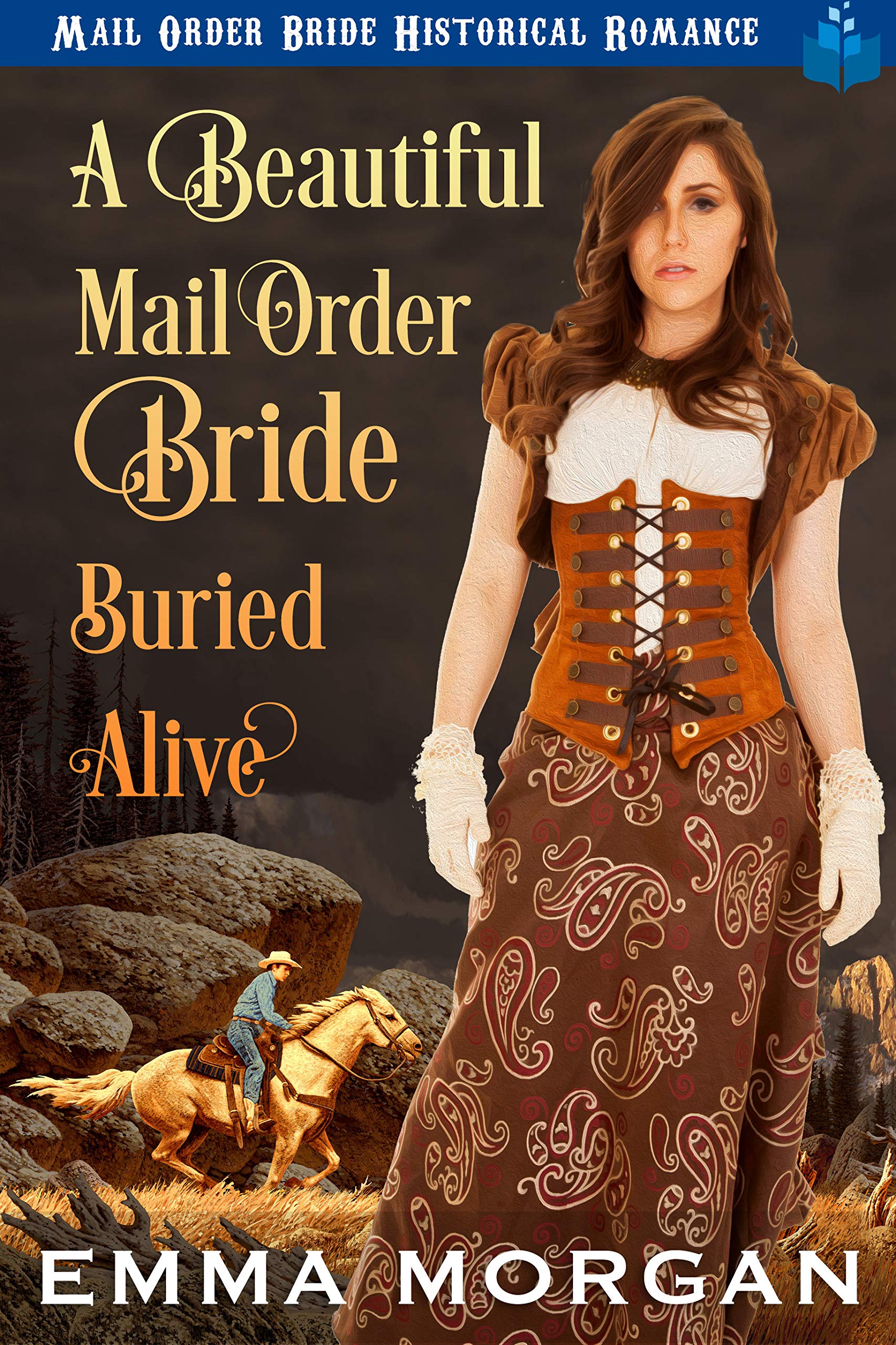A Beautiful Mail Order Bride Buried Alive by Emma Morgan | Goodreads