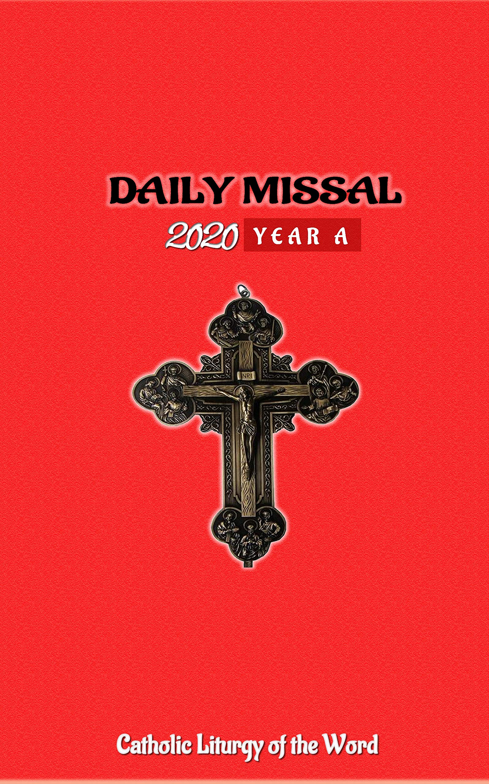 DAILY MISSAL 2020 YEAR A: CATHOLIC LITURGY OF THE WORD by CATHOLIC ...