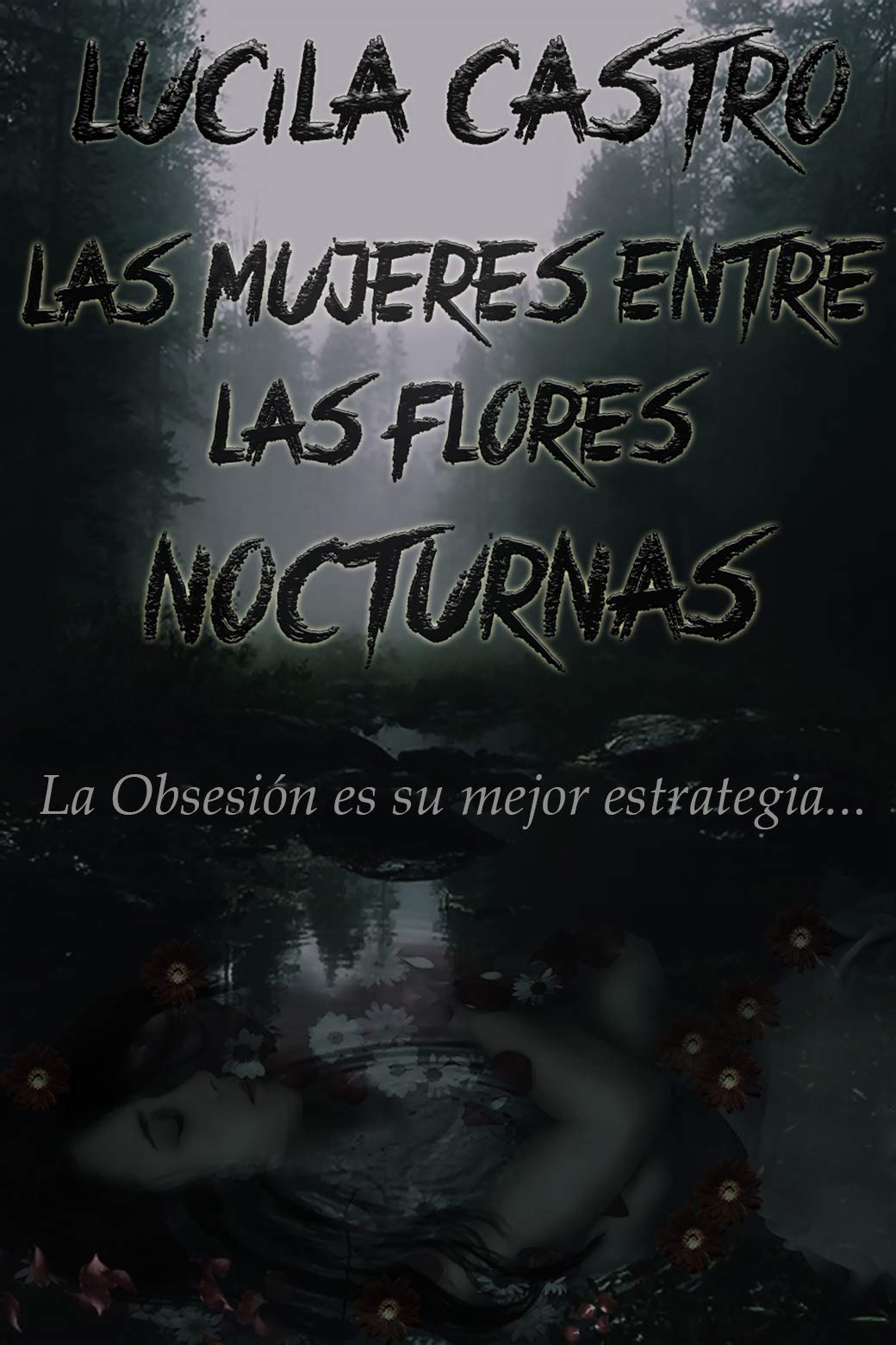 Las Mujeres entre la Flores Nocturnas: Thriller Psicológico, Misterio y ...
