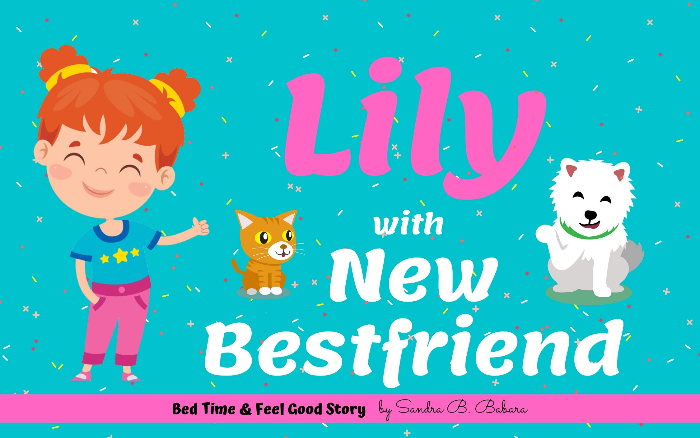 Lily with New Best Friend ( Feel Good Stories): Book for Kids ages 4 ...