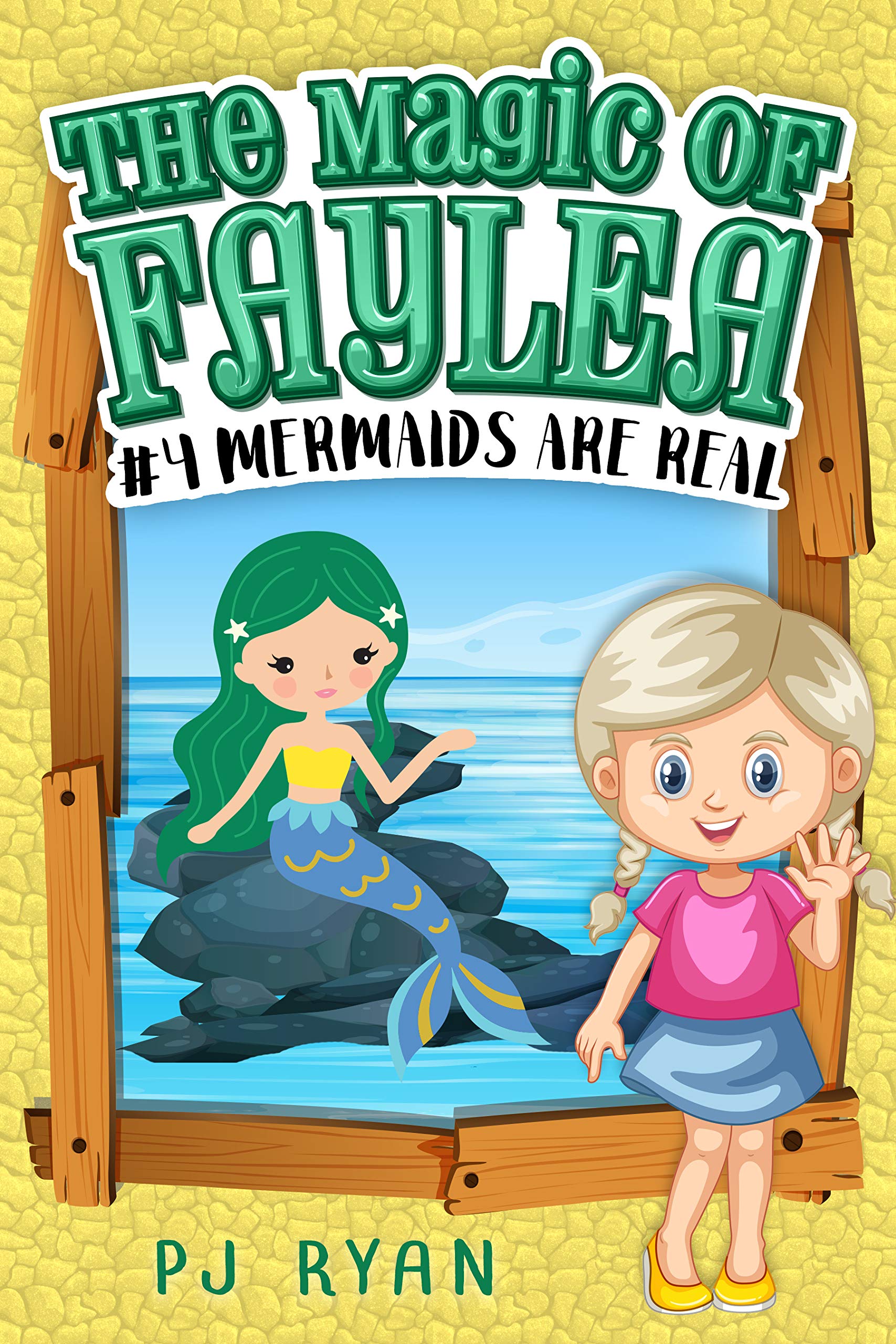 Mermaids Are Real (The Magic of Faylea #4) by P.J. Ryan | Goodreads