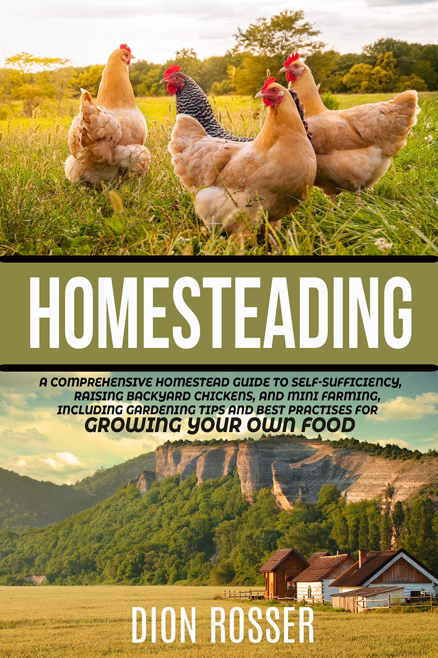 Homesteading: A Comprehensive Homestead Guide to Self-Sufficiency ...