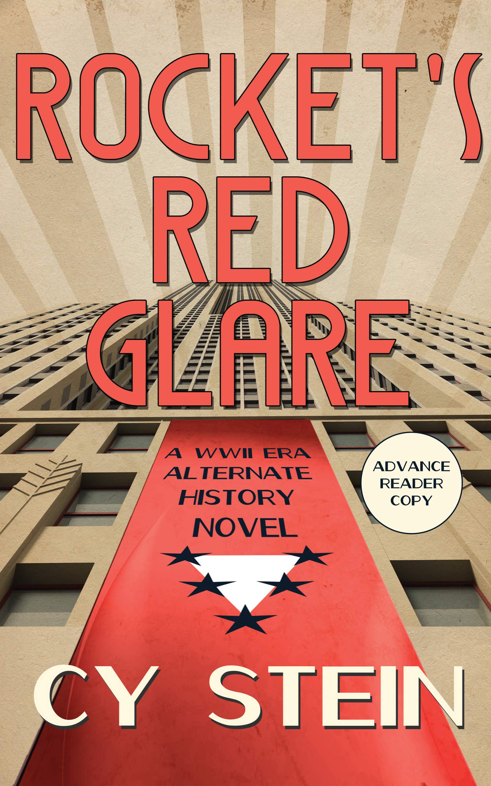 Rocket's Red Glare: A WW II Era Alternate History Novel by Cy Stein | Goodreads
