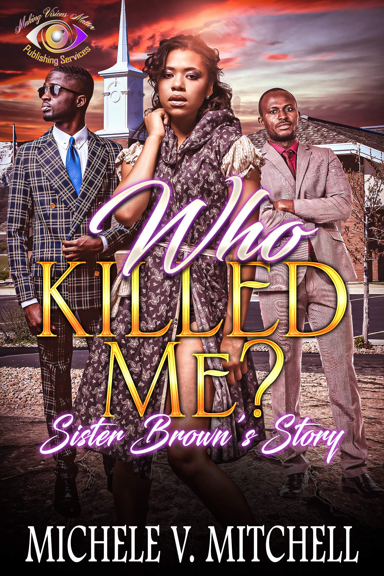 Who Killed Me? Sister Brown's Story by Michele V. Mitchell | Goodreads