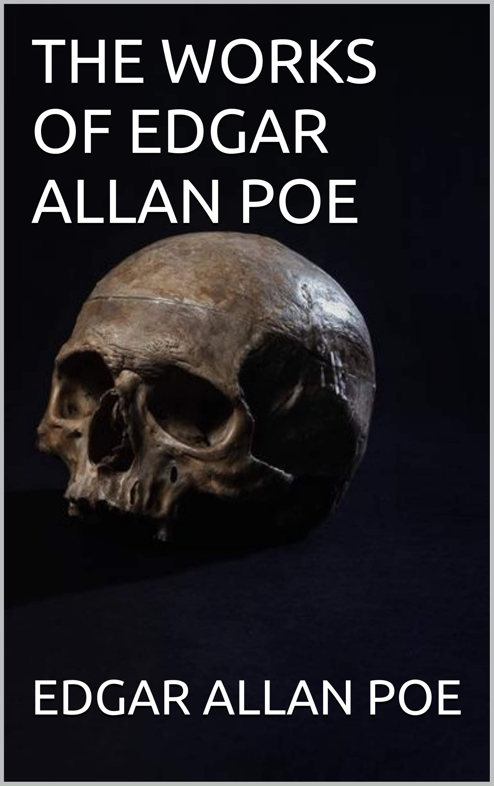 THE WORKS OF EDGAR ALLAN POE by Edgar Allan Poe | Goodreads