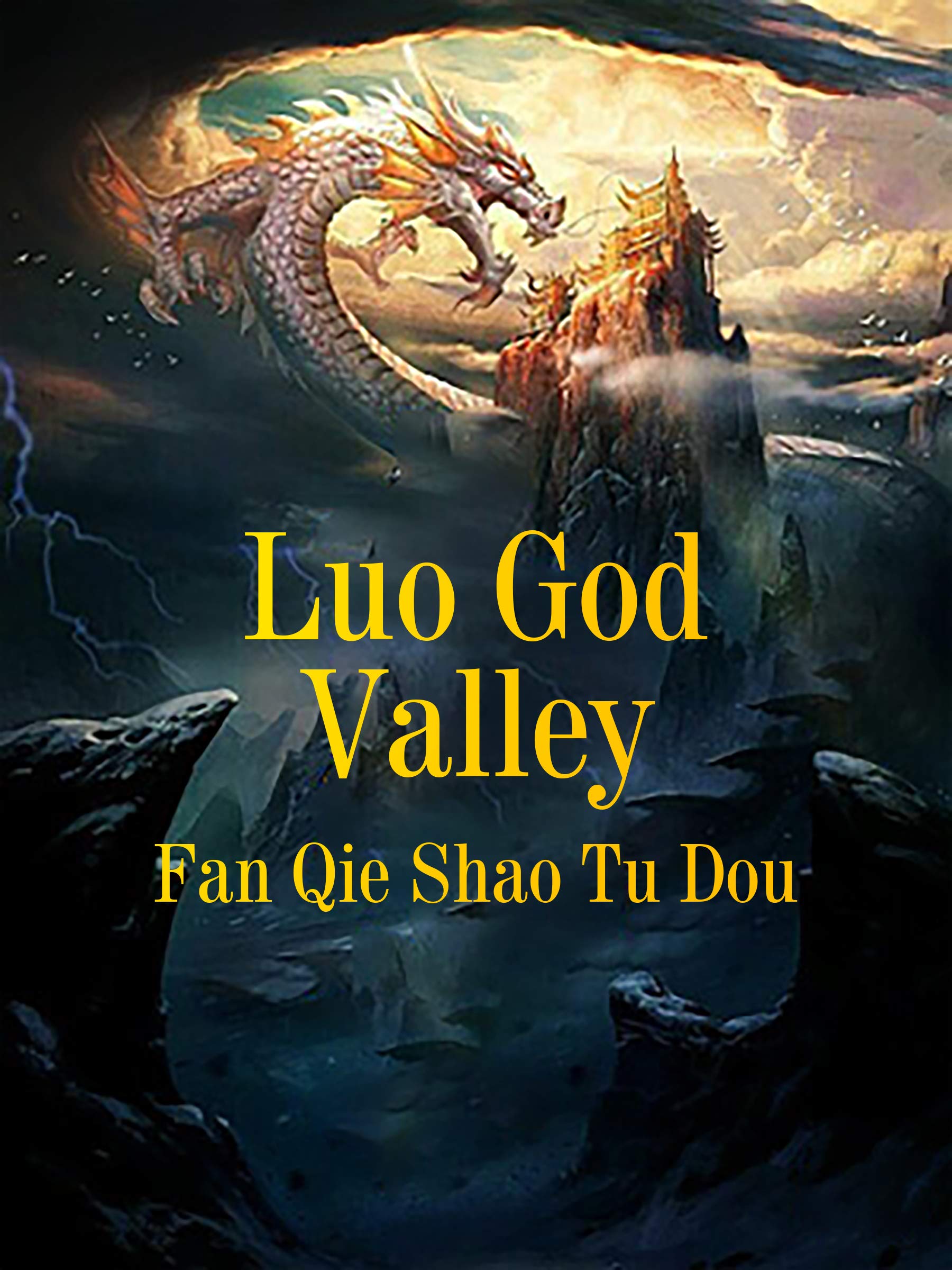 Luo God Valley: Volume 1 by Fan QieShaoTuDou | Goodreads