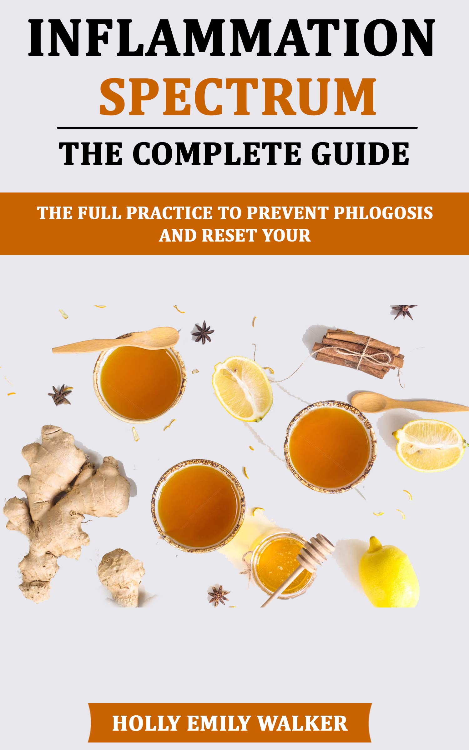 Inflammation Spectrum - The Complete Guide: The Full Practice to ...