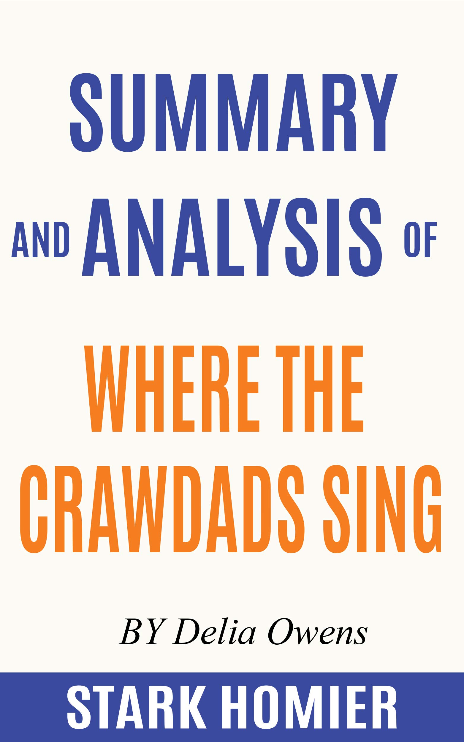 Summary And Analysis Of Where the Crawdads Sing By Delia Owens by Stark ...