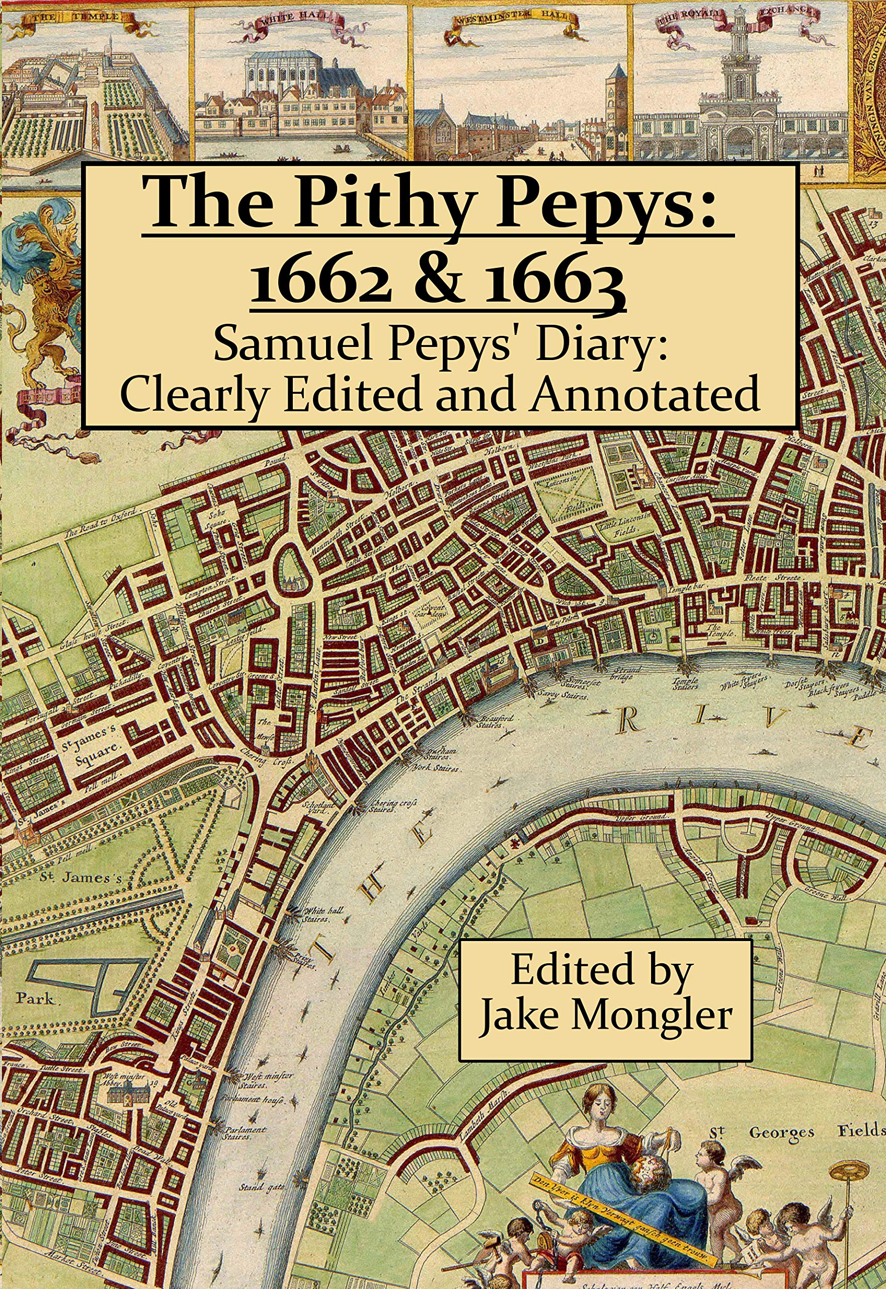The Pithy Pepys: 1662 & 1663: Samuel Pepys’ Diary: Clearly Edited and ...