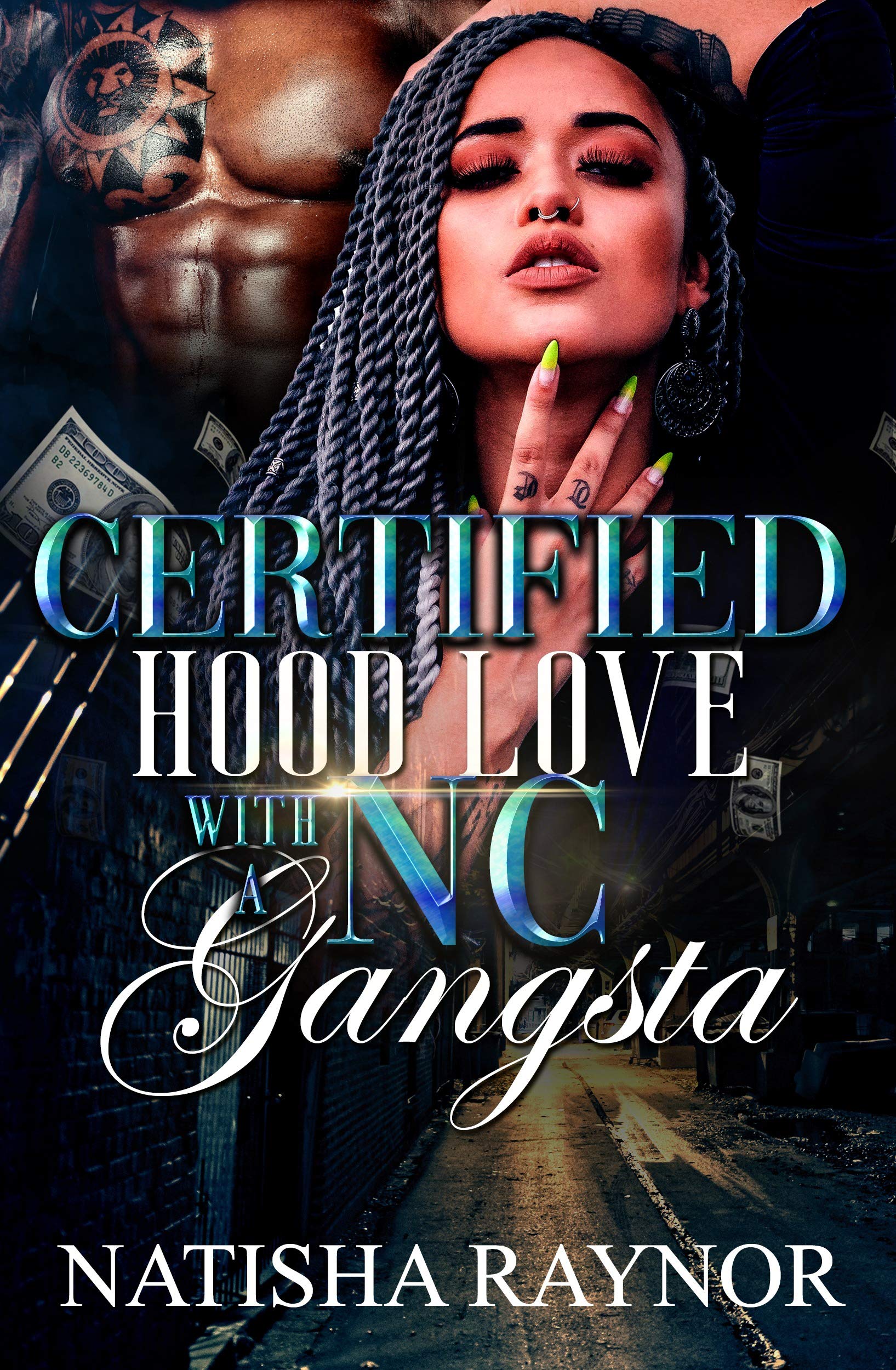 Certified Hood Love with a NC Gangsta by Natisha Raynor | Goodreads