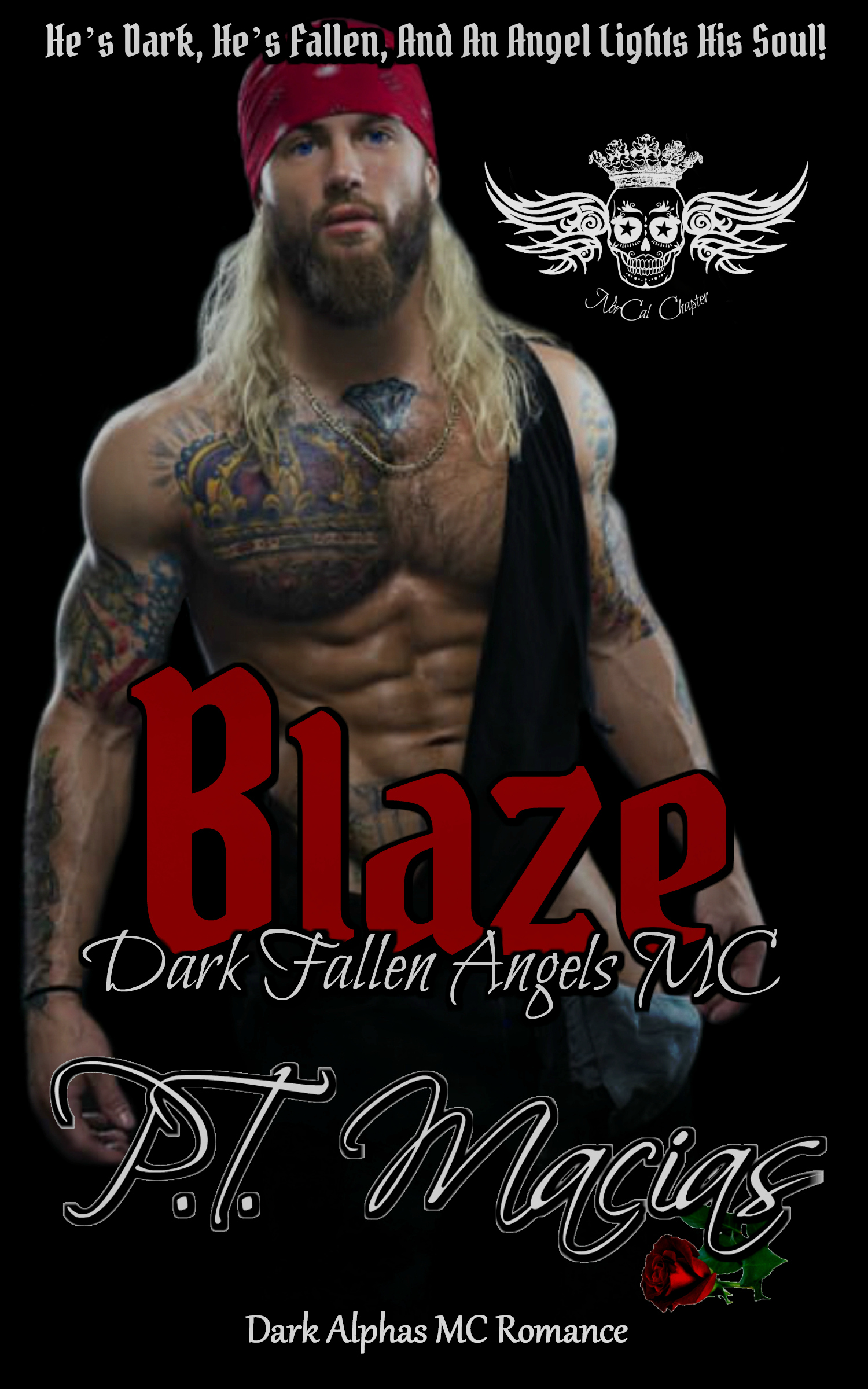 Blaze (Dark Fallen Angels MC: NorCal Chapter #2) by P.T. Macias | Goodreads