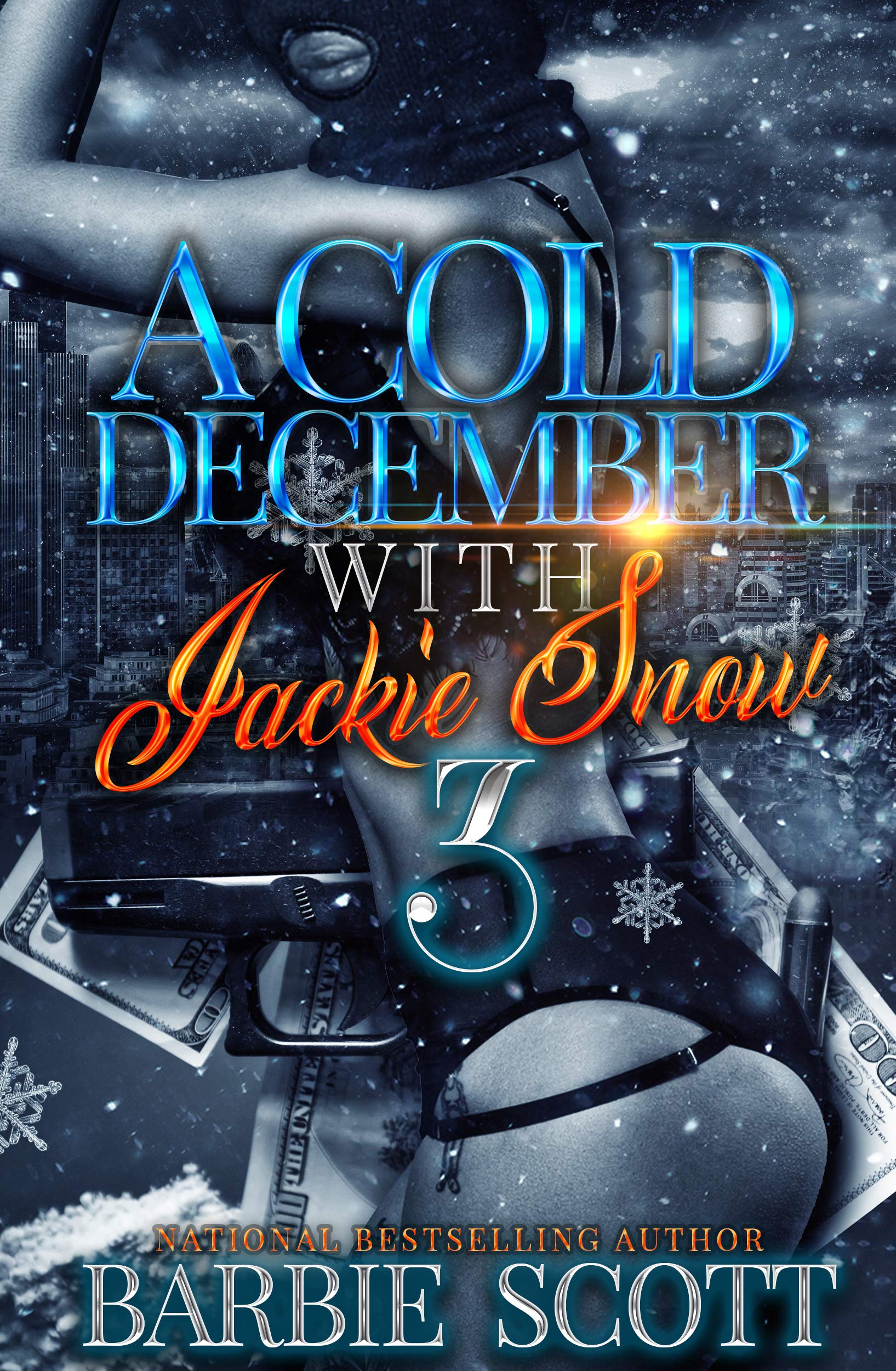A Cold December With Jackie Snow 3: The Finale by Barbie Scott | Goodreads