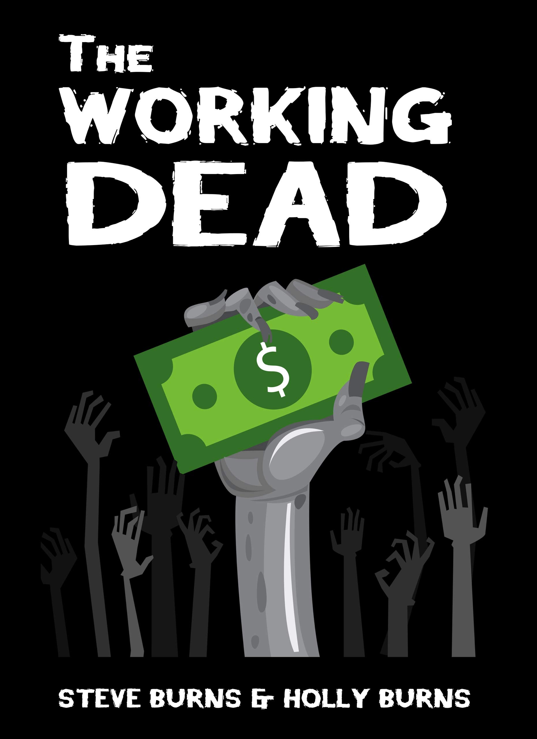 The Working Dead by Steve Burns | Goodreads