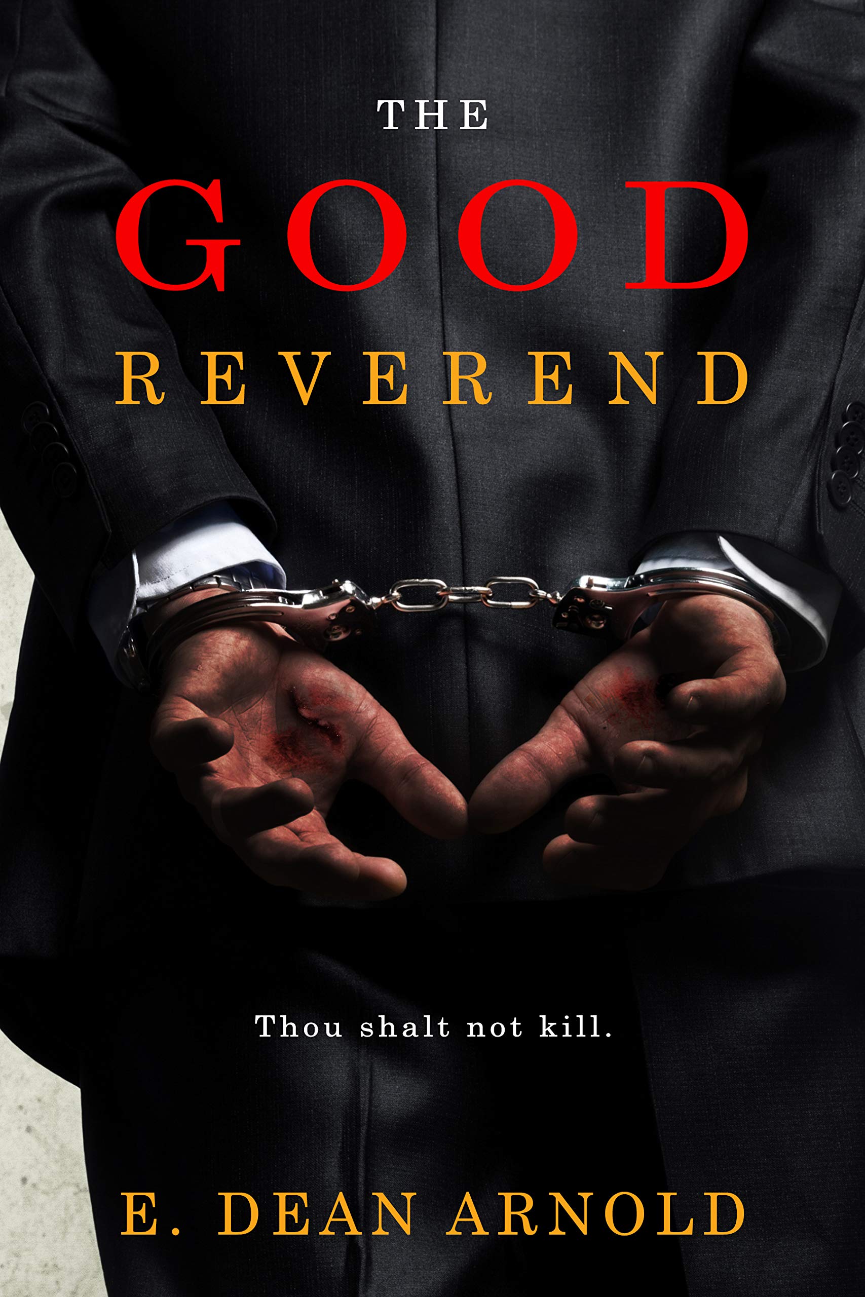 The Good Reverend: Hidden Sins by E. Dean Arnold | Goodreads